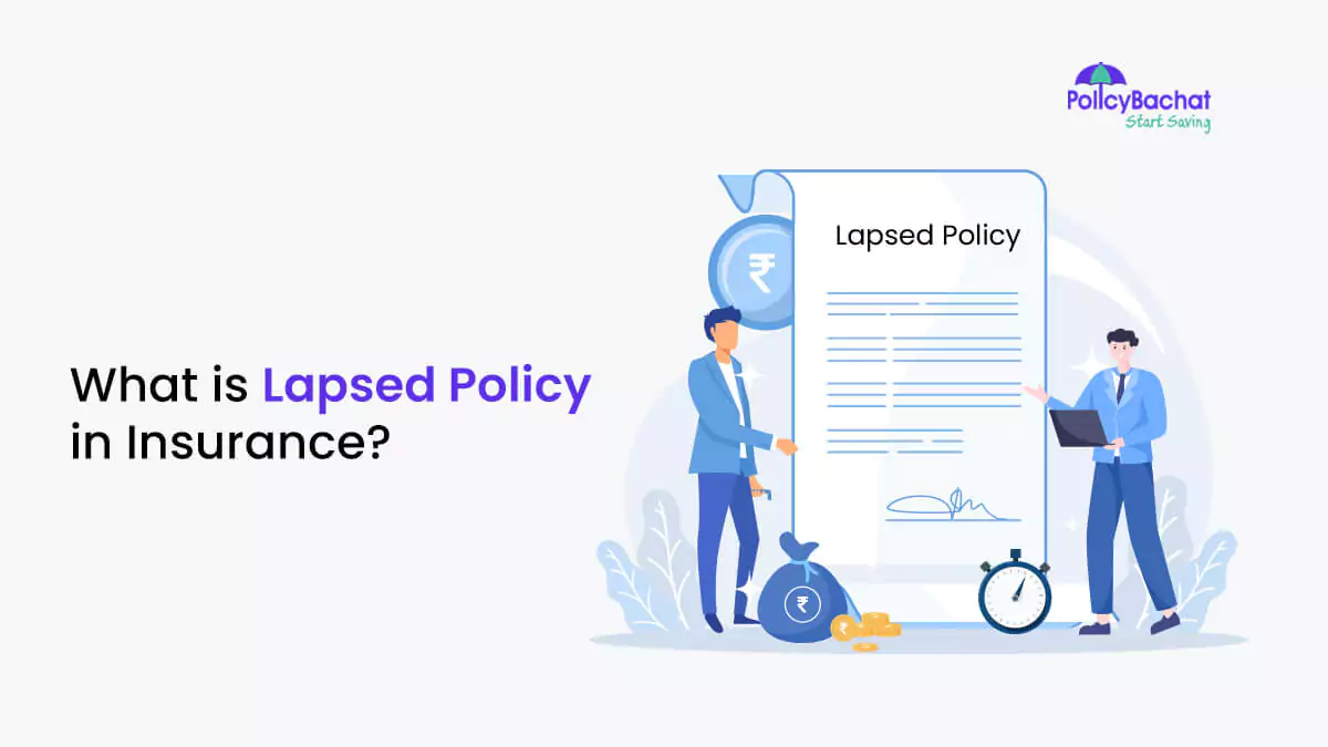 What Is Lapsed Policy In Insurance PolicyBachat What Is Lapsed Policy In Insurance PolicyBachat