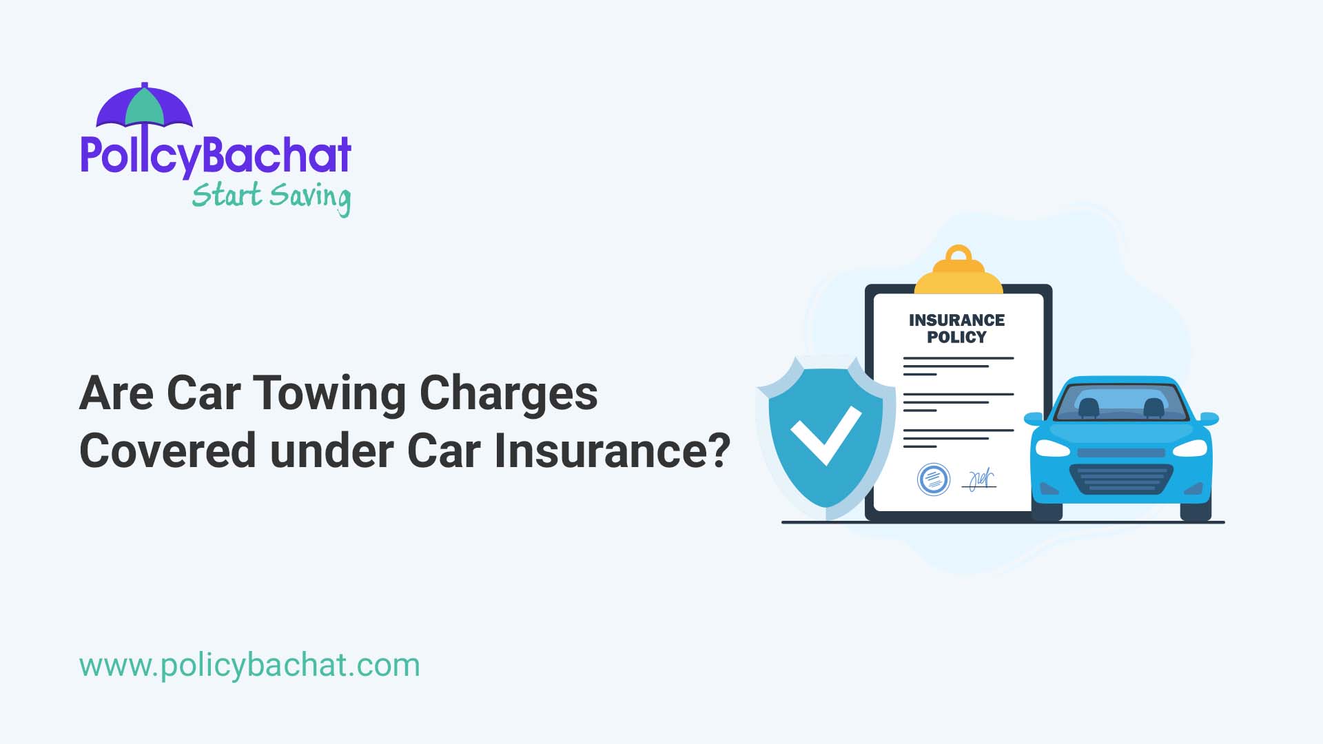 Are Car Towing Charges Covered under Car Insurance? - PolicyBachat