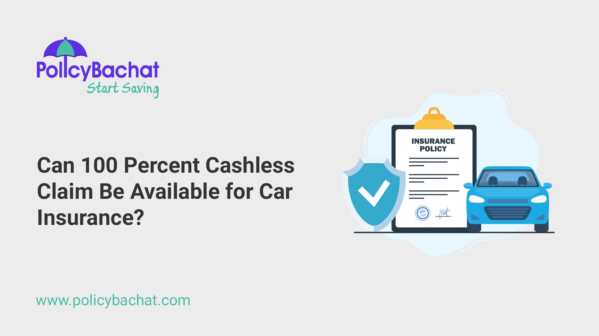Can 100 Percent Cashless Claim Be Available for Car Insurance ...