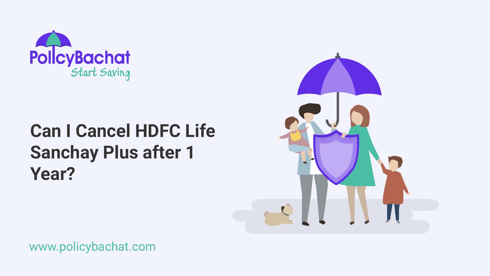 Can I Cancel HDFC Life Sanchay Plus after 1 Year? - PolicyBachat