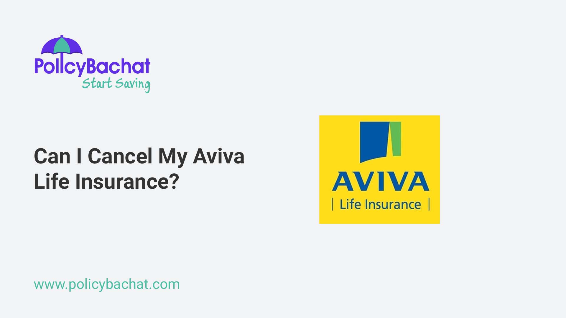 Can I cancel my aviva life insurance? - PolicyBachat