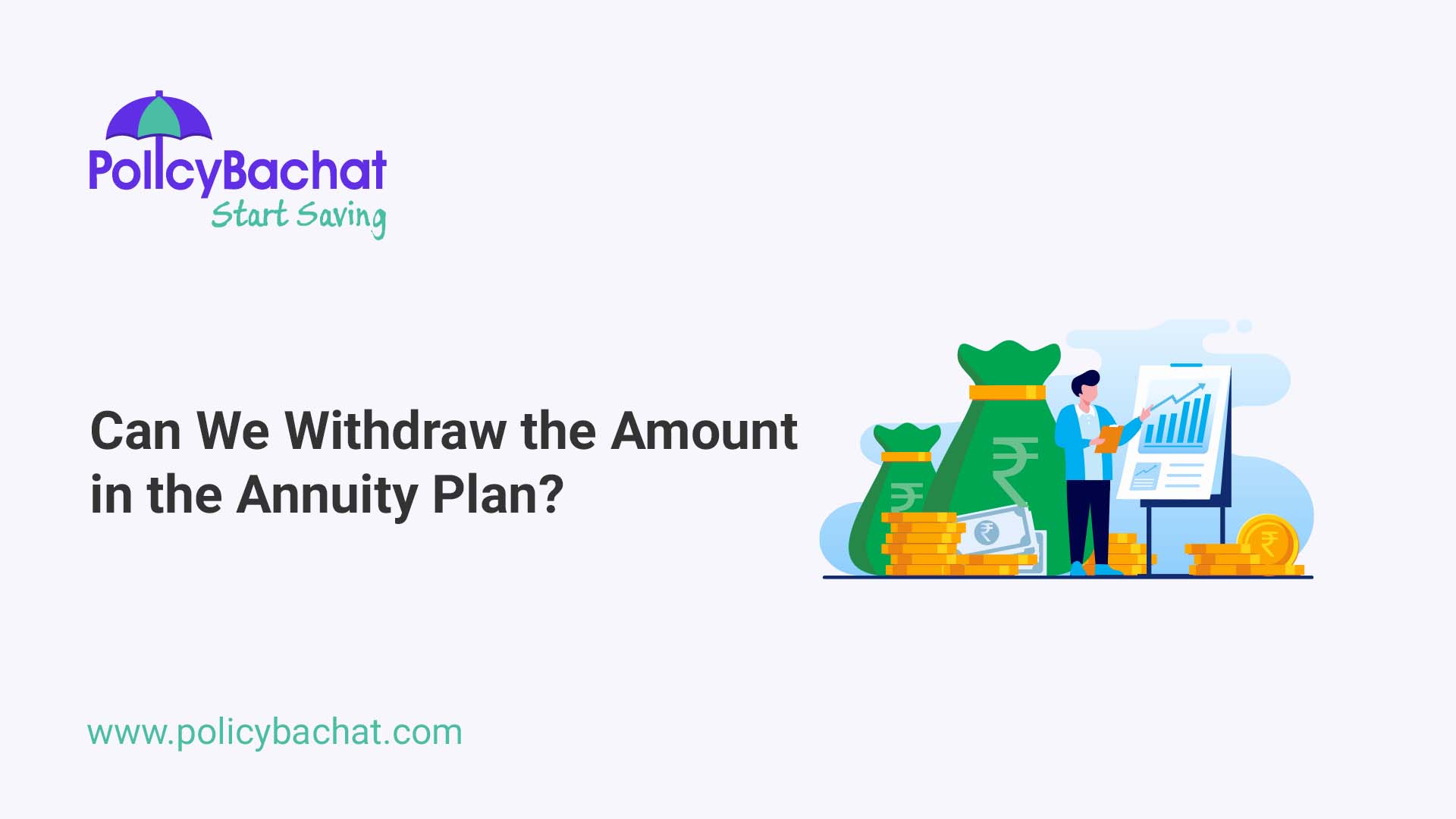 Can We Withdraw the Amount in the Annuity Plan? - PolicyBachat