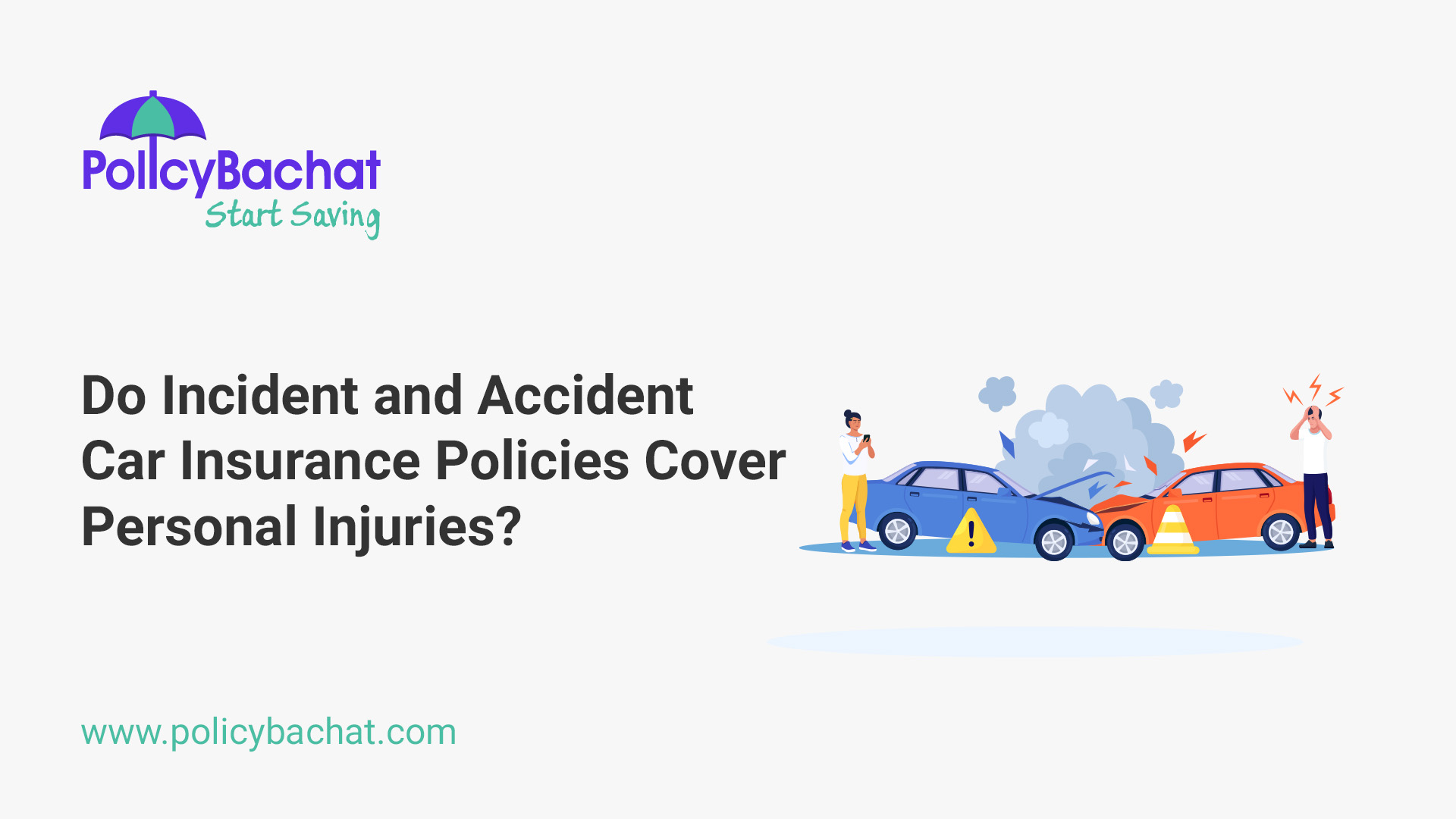 Do Incident and Accident Car Insurance Policies Cover Personal Injuries ...