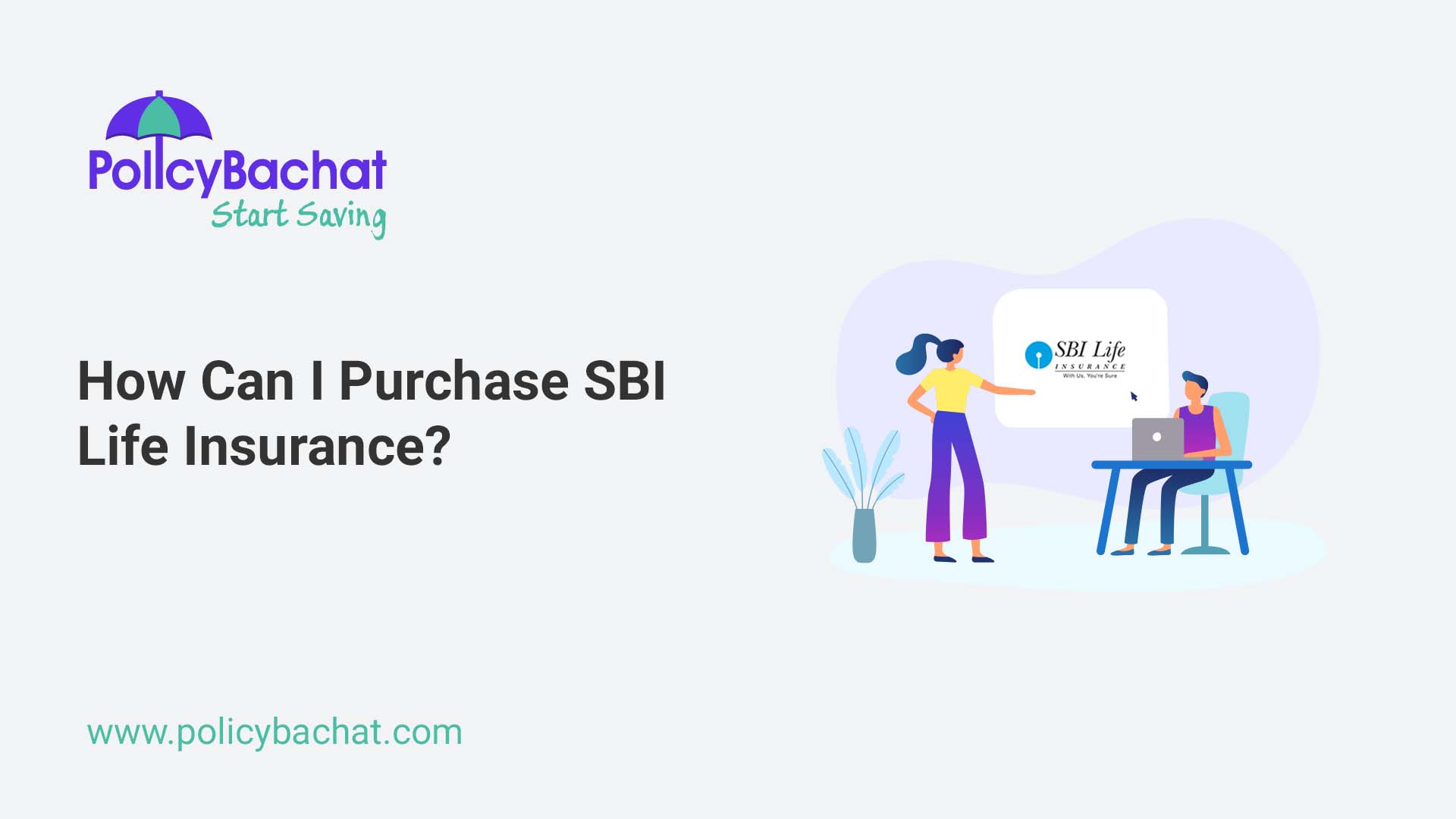 How Can I Purchase SBI Life Insurance? - PolicyBachat