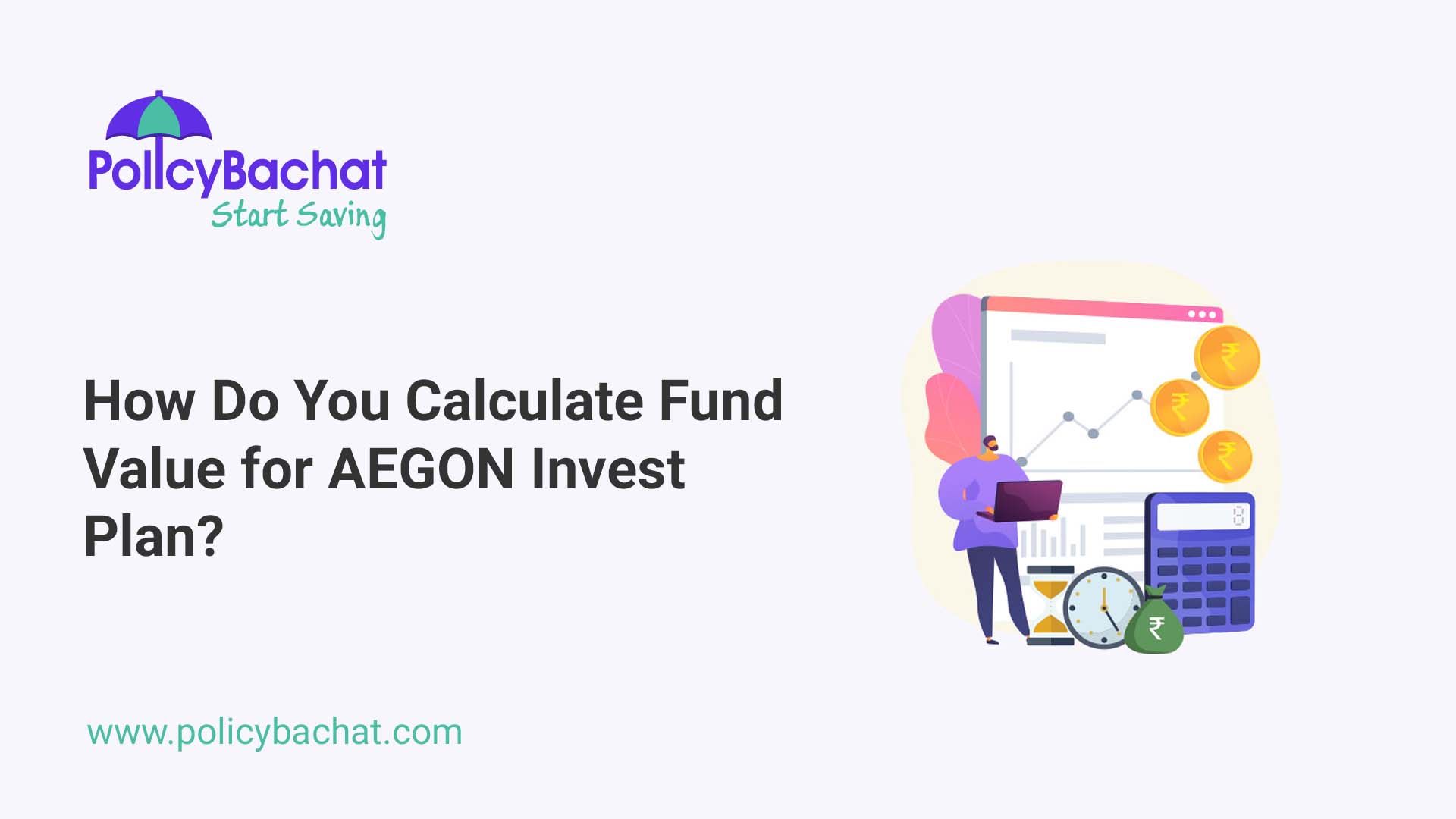 How Do You Calculate Fund Value for AEGON Invest Plan? - PolicyBachat