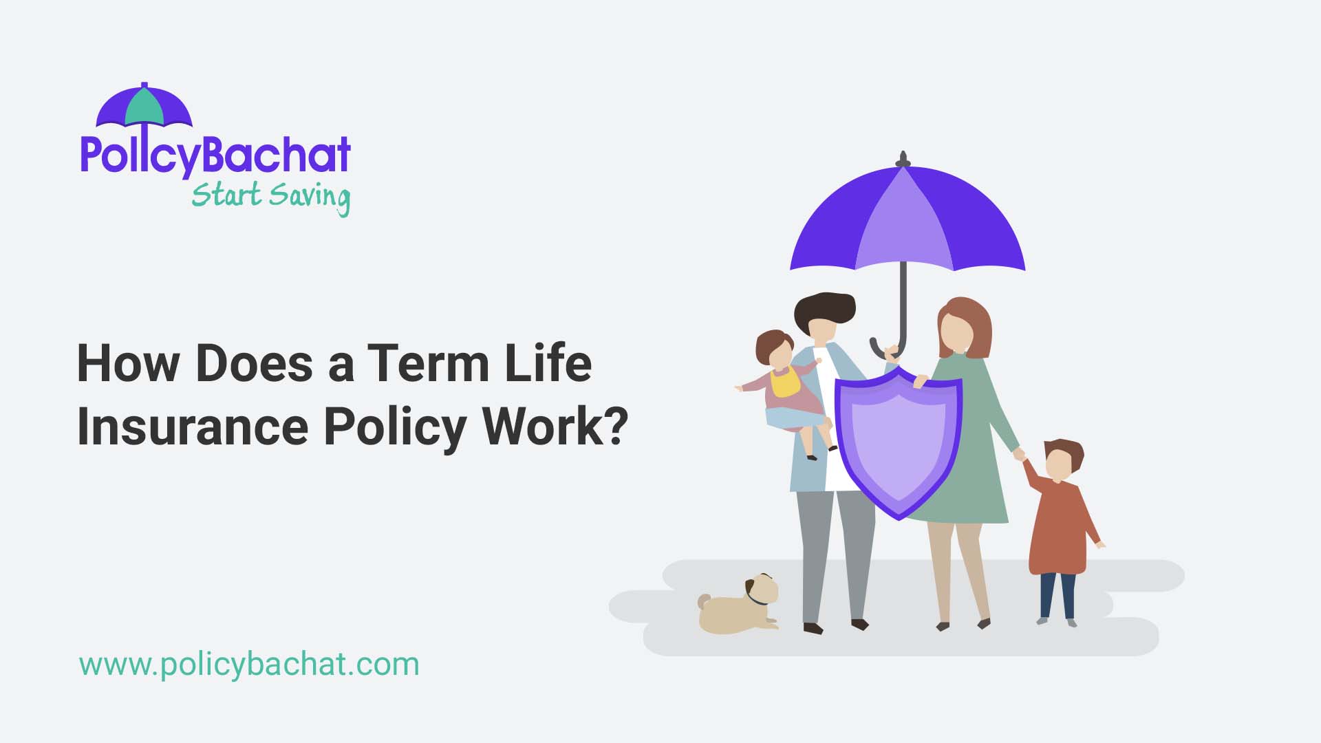 How Does a Term Life Insurance Policy Work? - PolicyBachat