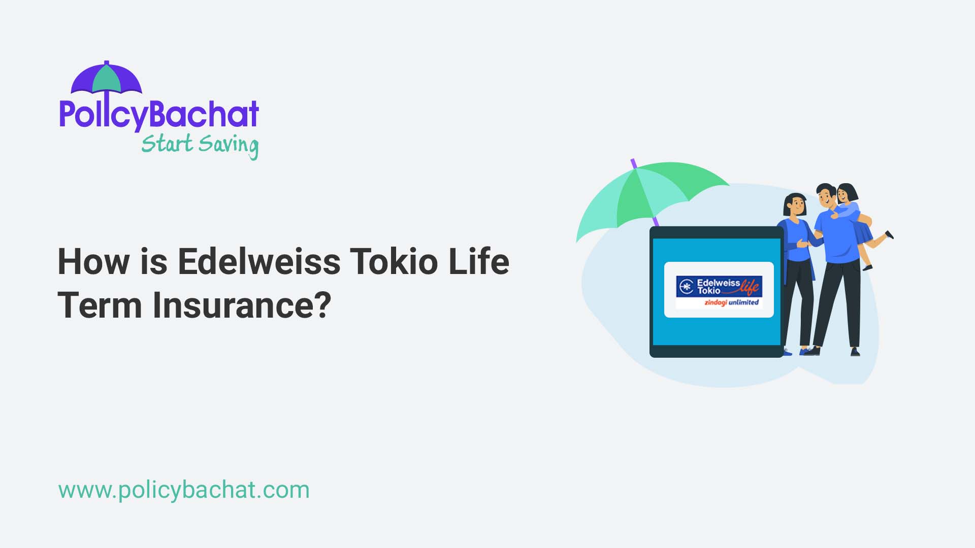 How is Edelweiss Tokio Life Term Insurance? - PolicyBachat