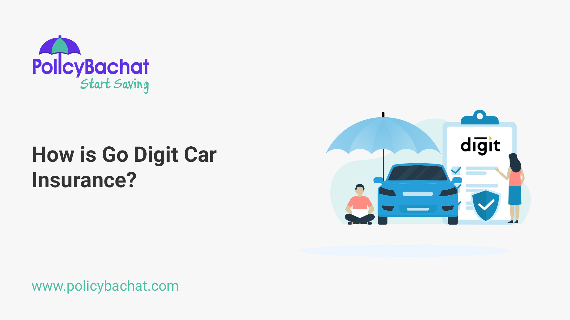 How is Go Digit Car Insurance? - PolicyBachat