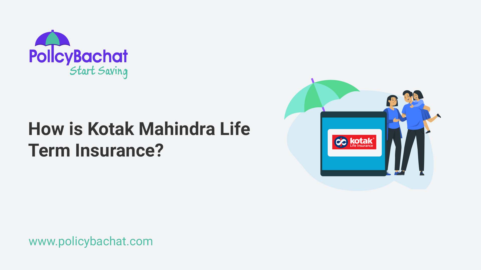 How is Kotak Mahindra Life Term Insurance? - PolicyBachat