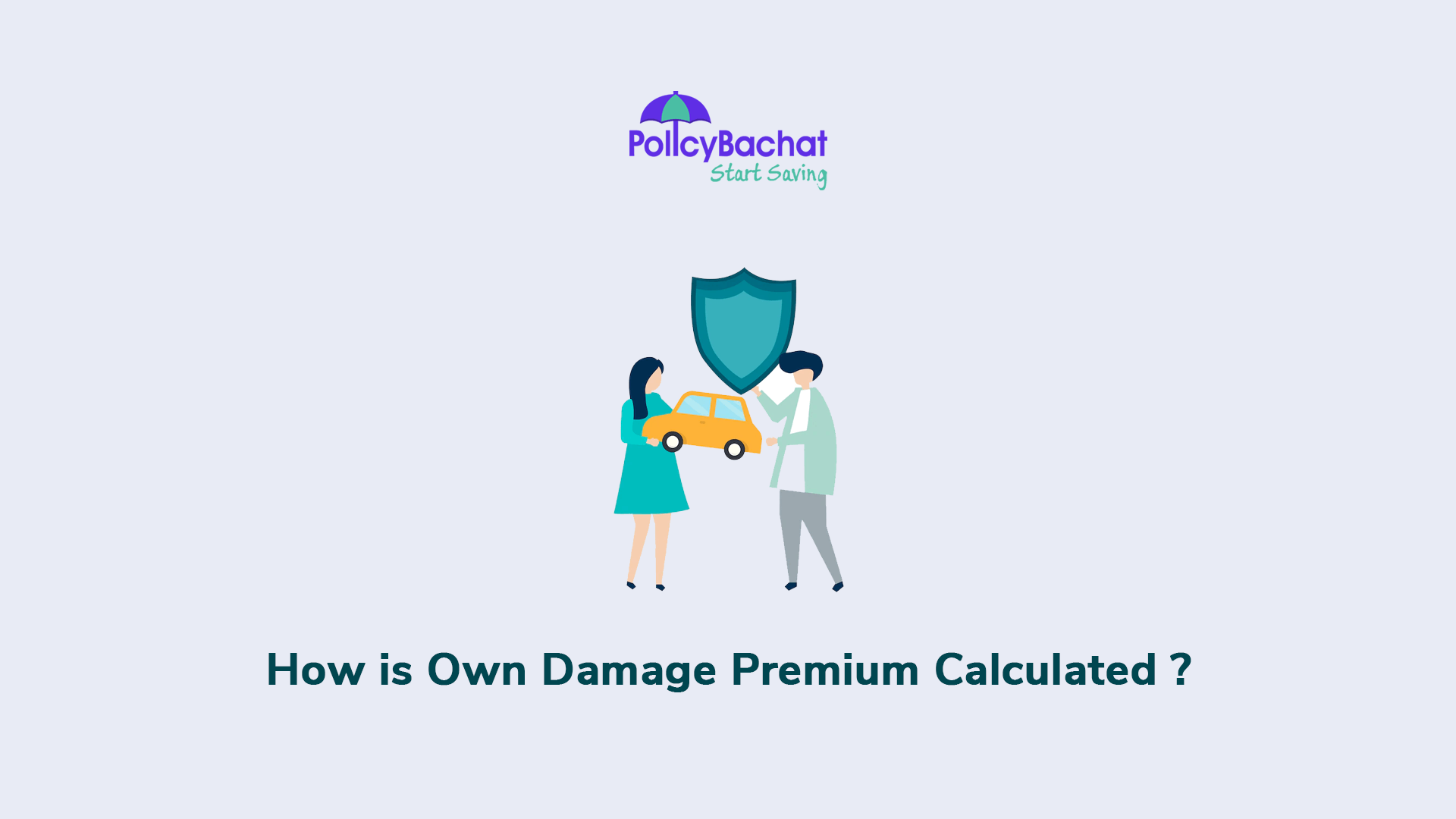 How is Own Damage Premium Calculated? - PolicyBachat