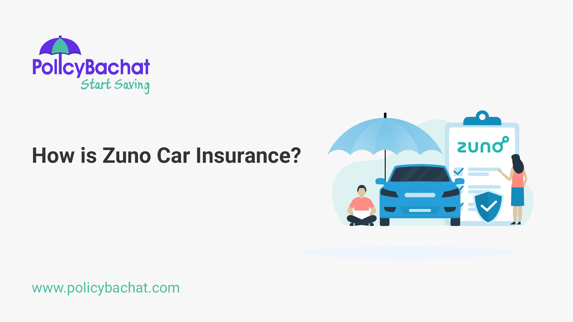 How is Zuno Car Insurance? - PolicyBachat