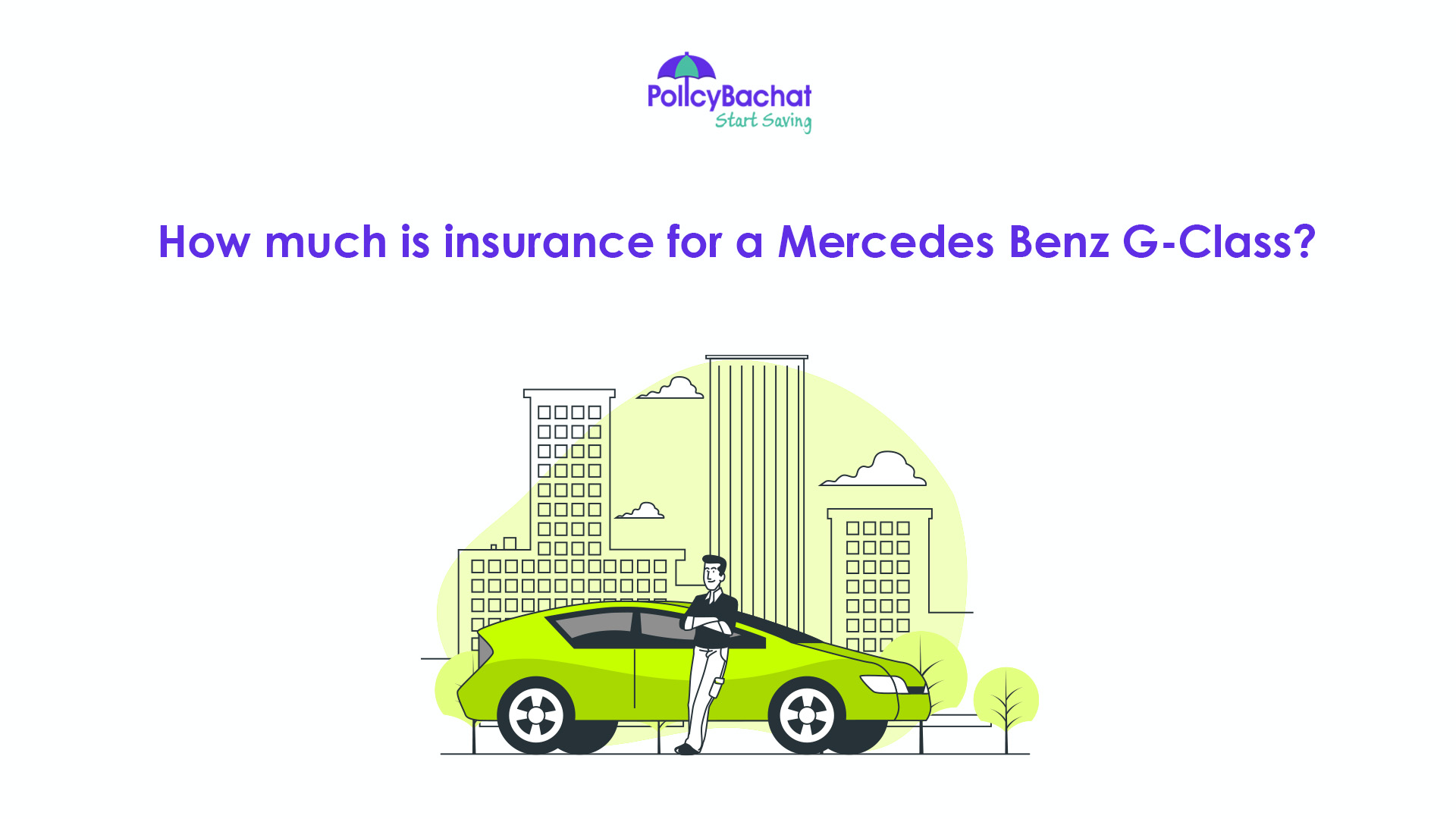 How much is insurance for a Mercedes Benz G-Class? - PolicyBachat