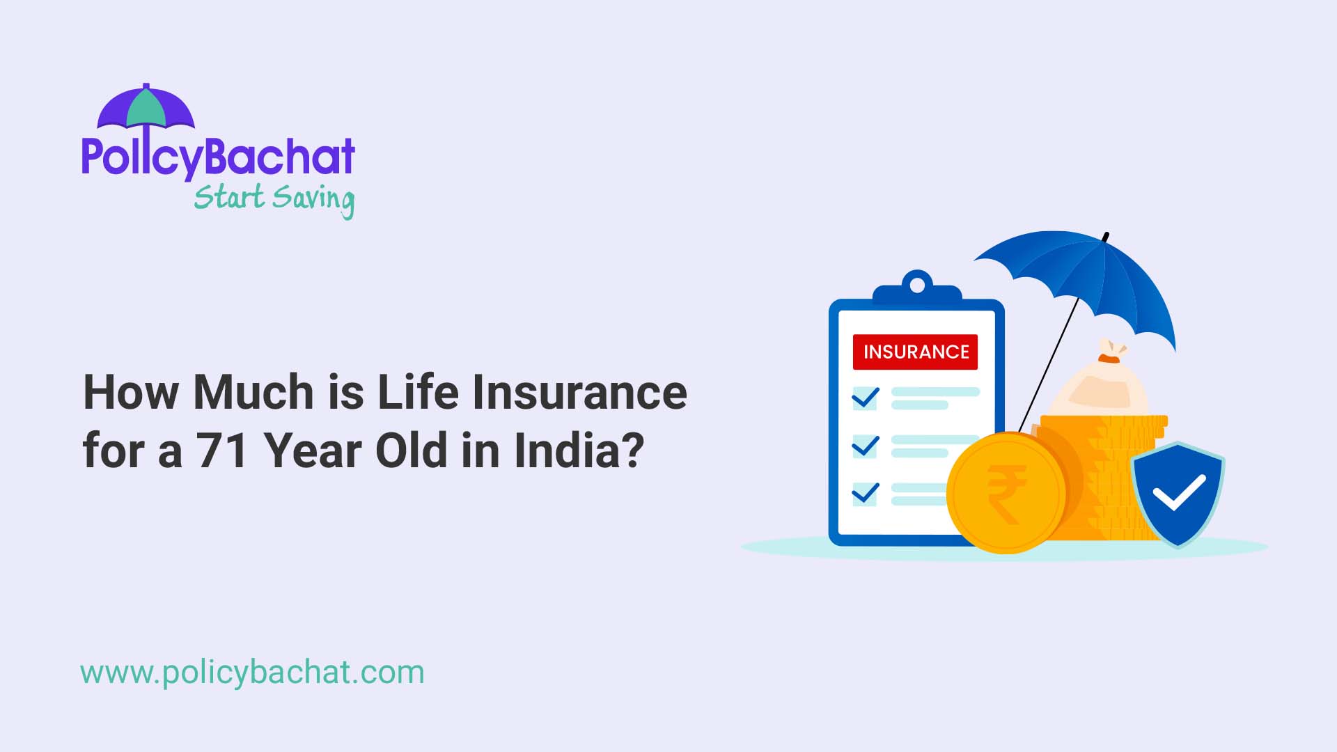 how-much-is-life-insurance-for-a-71-year-old-in-india-policybachat
