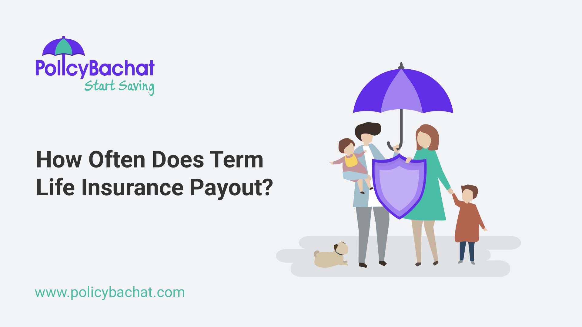 How Often Does Term Life Insurance Payout? - PolicyBachat