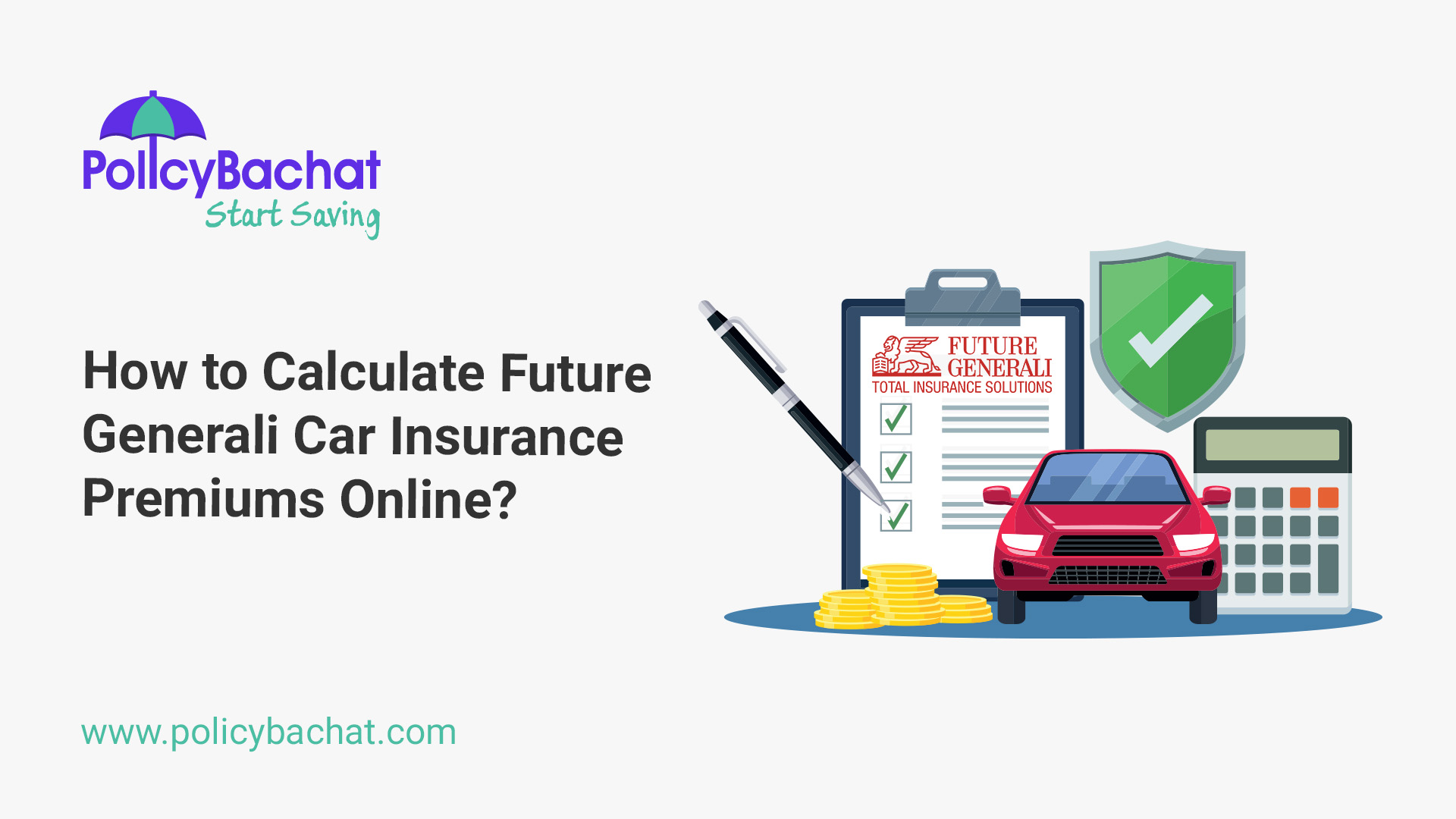 How to Calculate Future Generali Car Insurance Premiums Online? - PolicyBachat