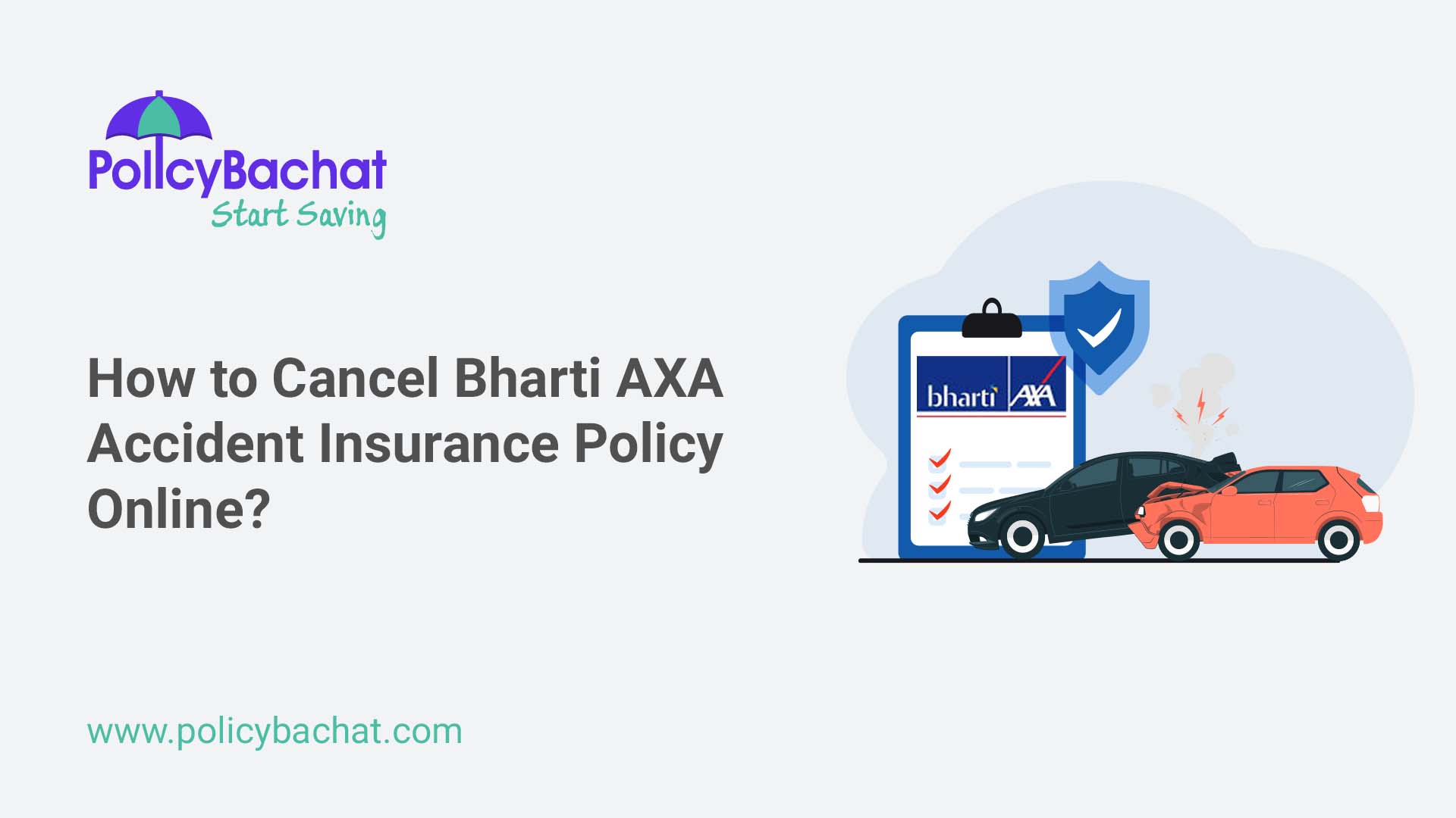 How to Cancel Bharti AXA Accident Insurance Policy Online? - PolicyBachat