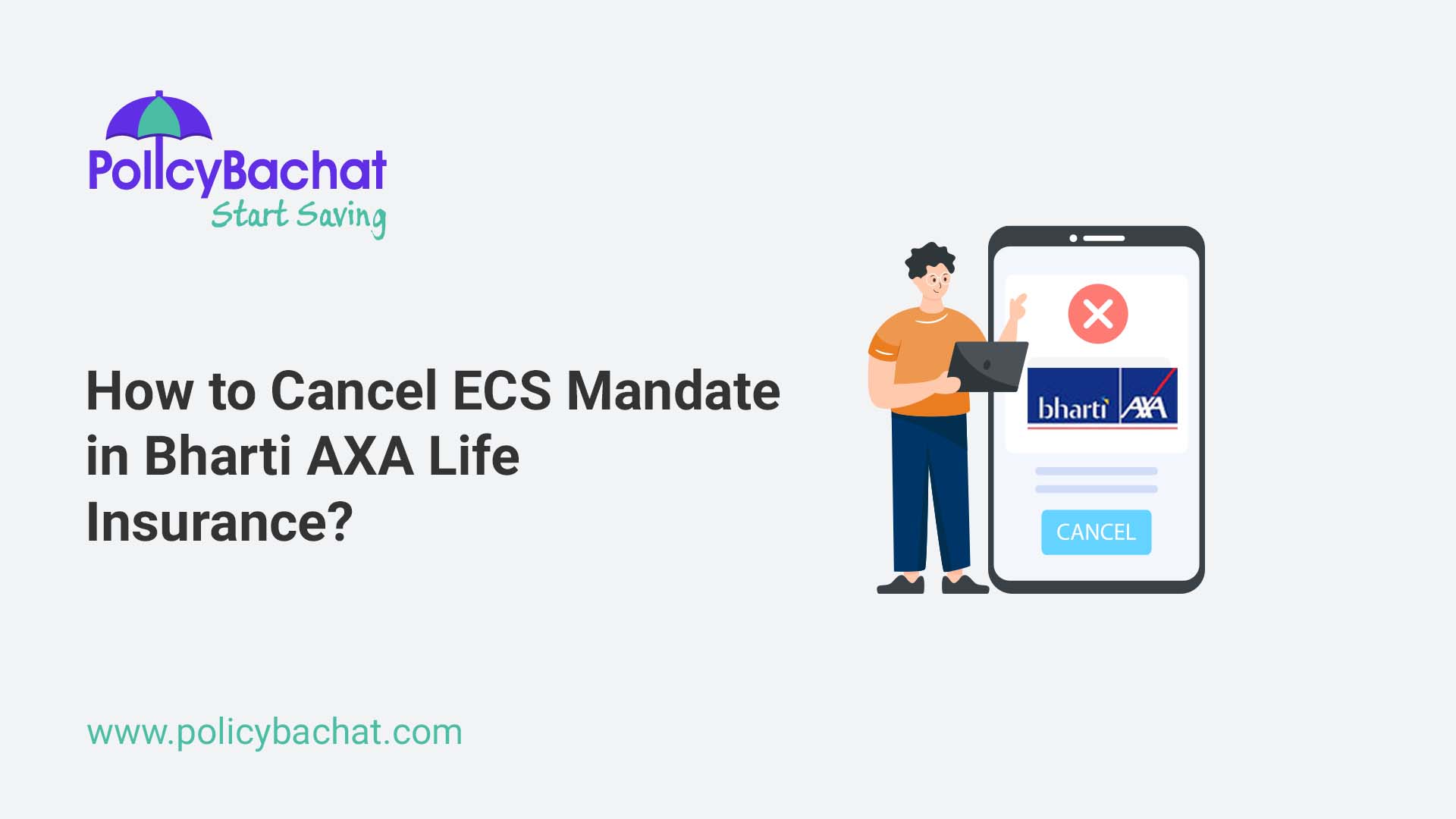 How to Cancel ECS Mandate in Bharti AXA Life Insurance? - PolicyBachat
