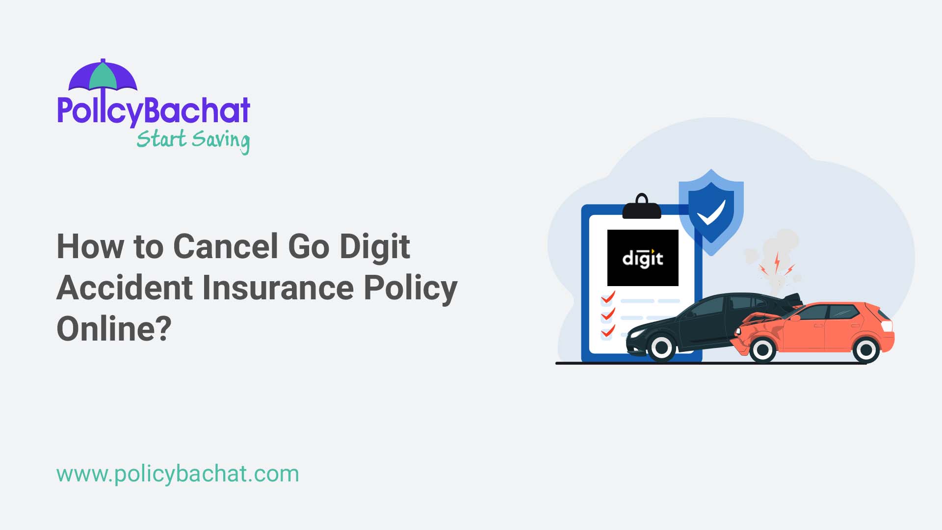 How to Cancel Go Digit Accident Insurance Policy Online? - PolicyBachat