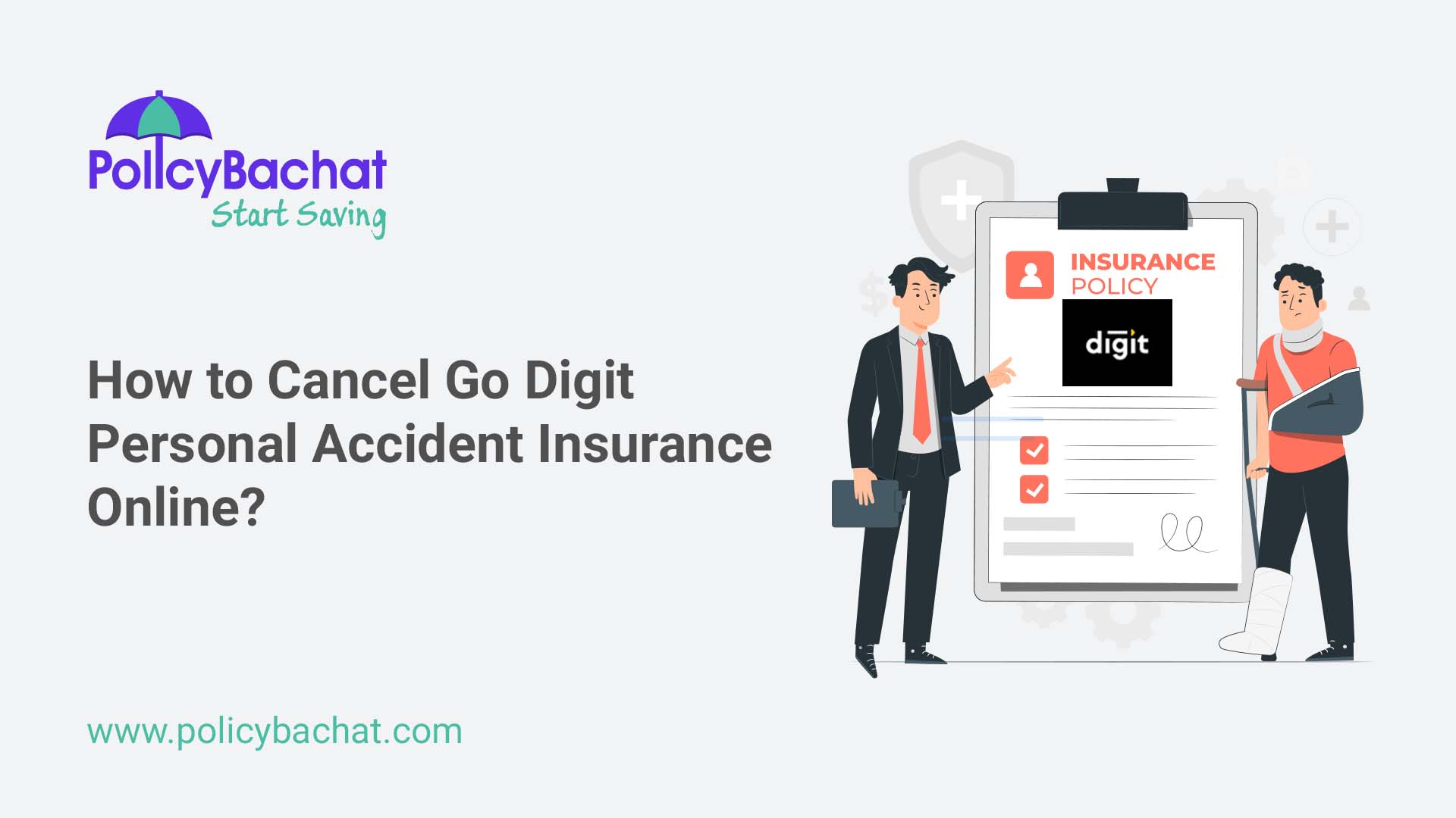 How to Cancel Go Digit Personal Accident Insurance Online? - PolicyBachat