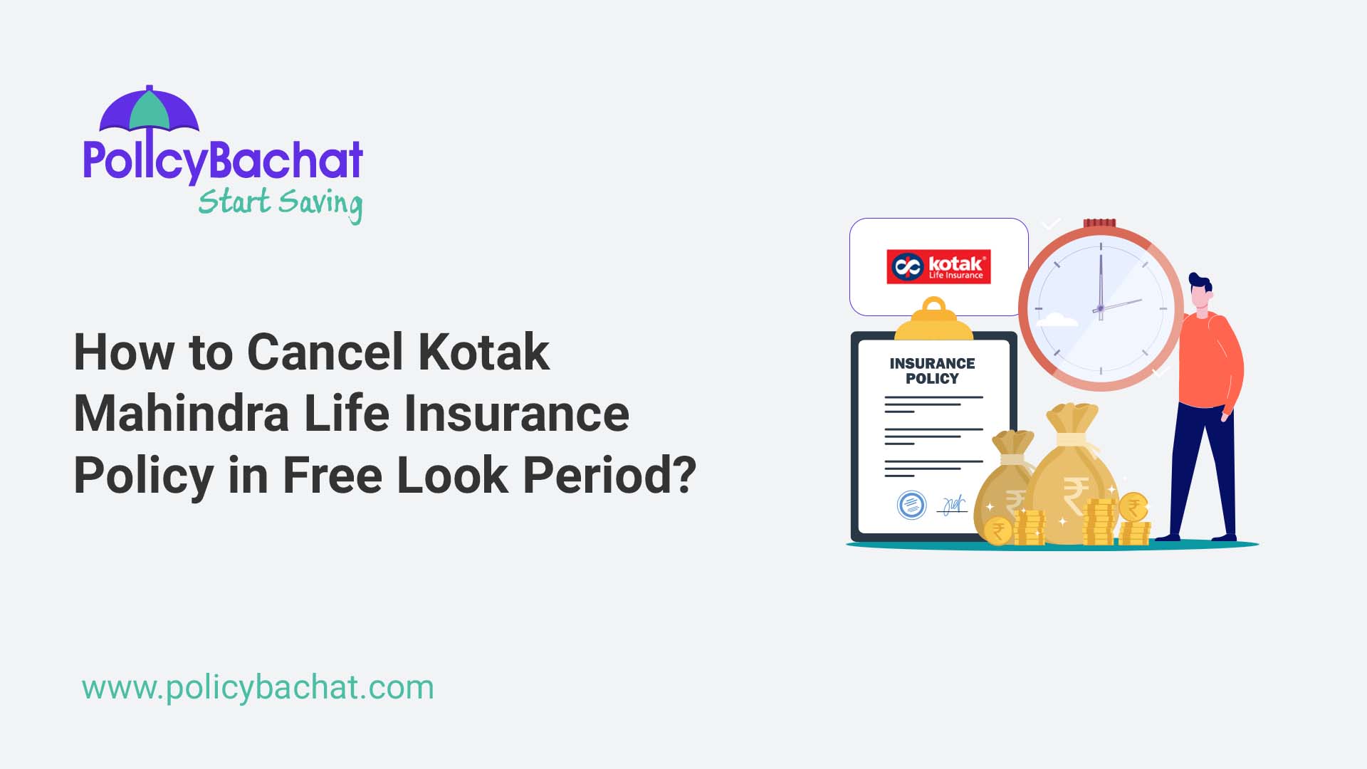 How to Cancel Kotak Mahindra Life Insurance Policy in Free Look Period? - PolicyBachat