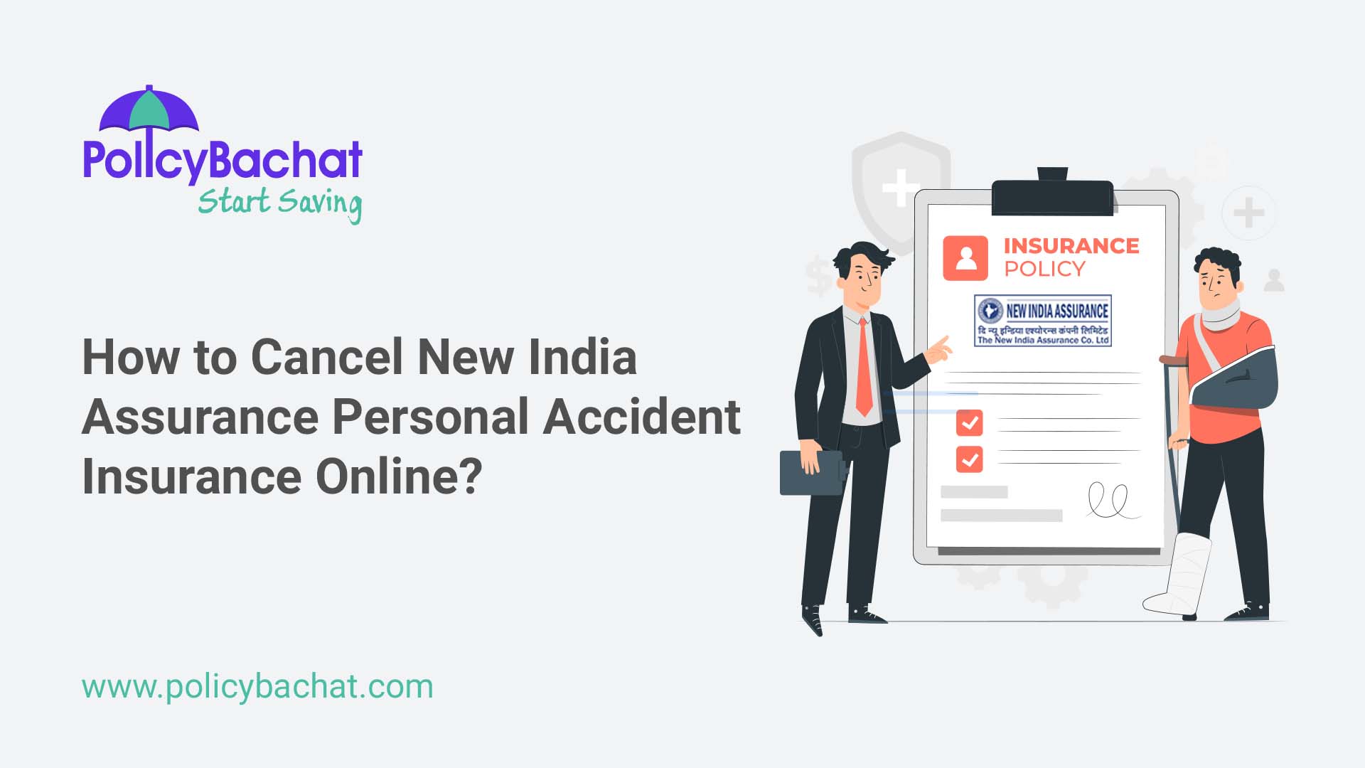 How to Cancel New India Assurance Personal Accident Insurance Online? - PolicyBachat