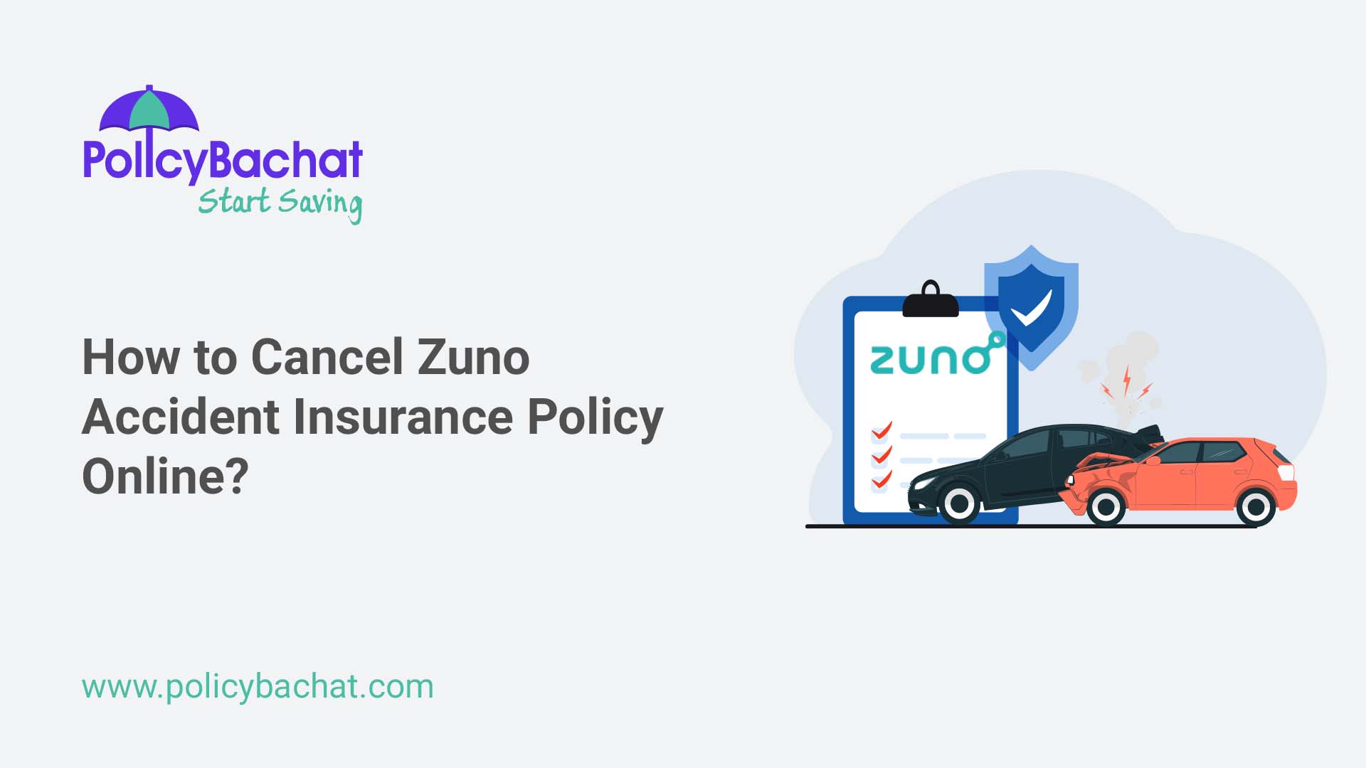 How to Cancel Zuno Accident Insurance Policy Online? - PolicyBachat