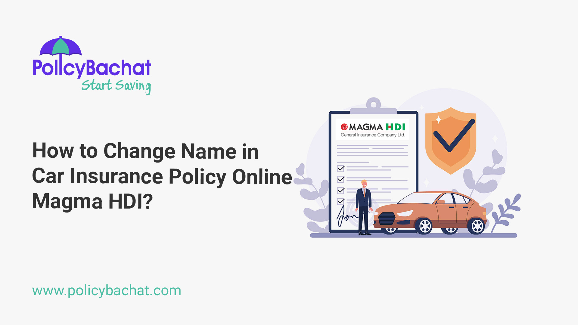 How to Change Name in Car Insurance Policy Online Magma HDI? - PolicyBachat