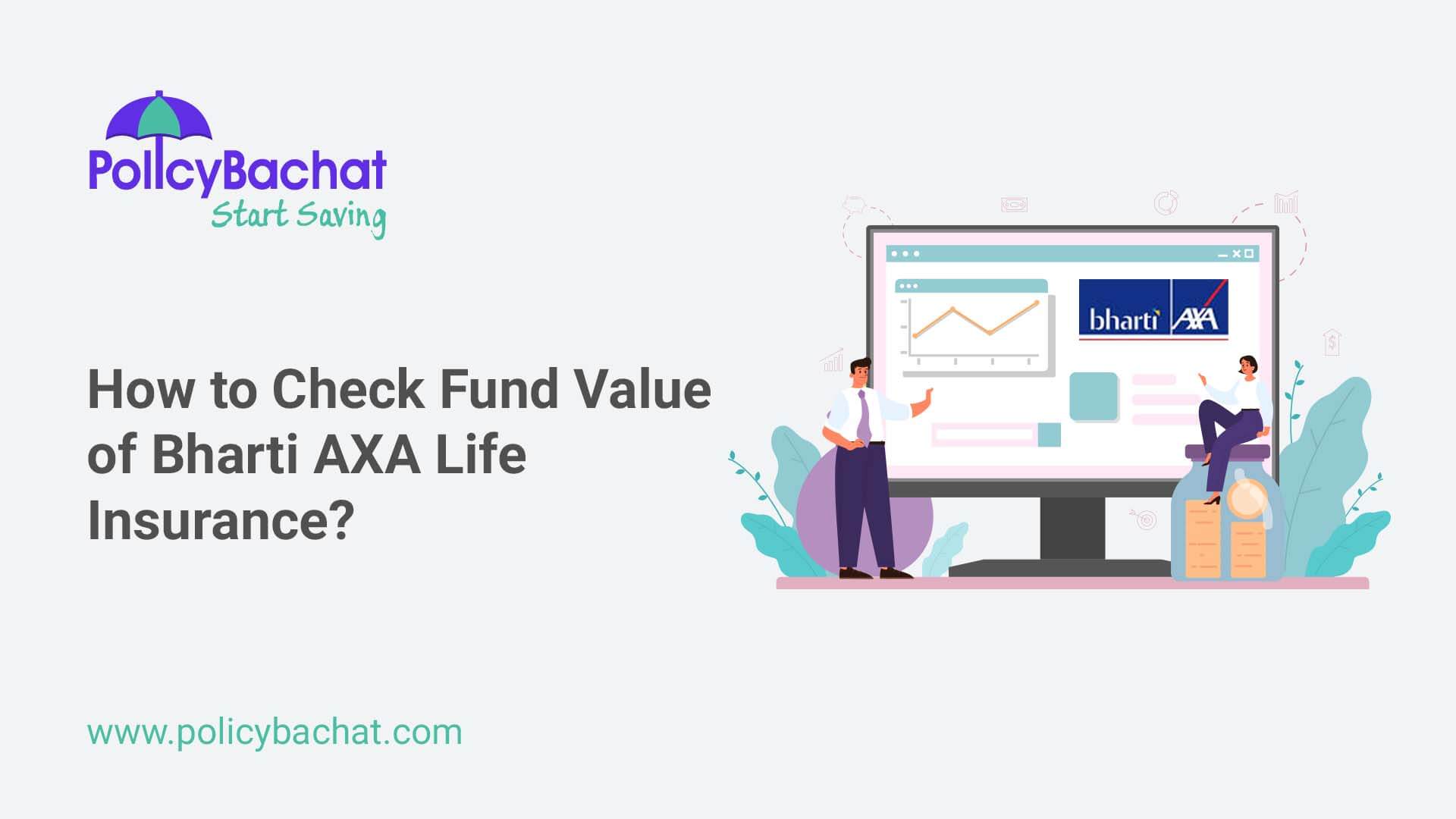 How to Check Fund Value of Bharti AXA Life Insurance? - PolicyBachat