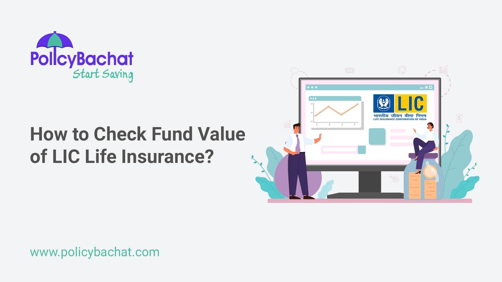 How to Check Fund Value of LIC Life Insurance? - PolicyBachat