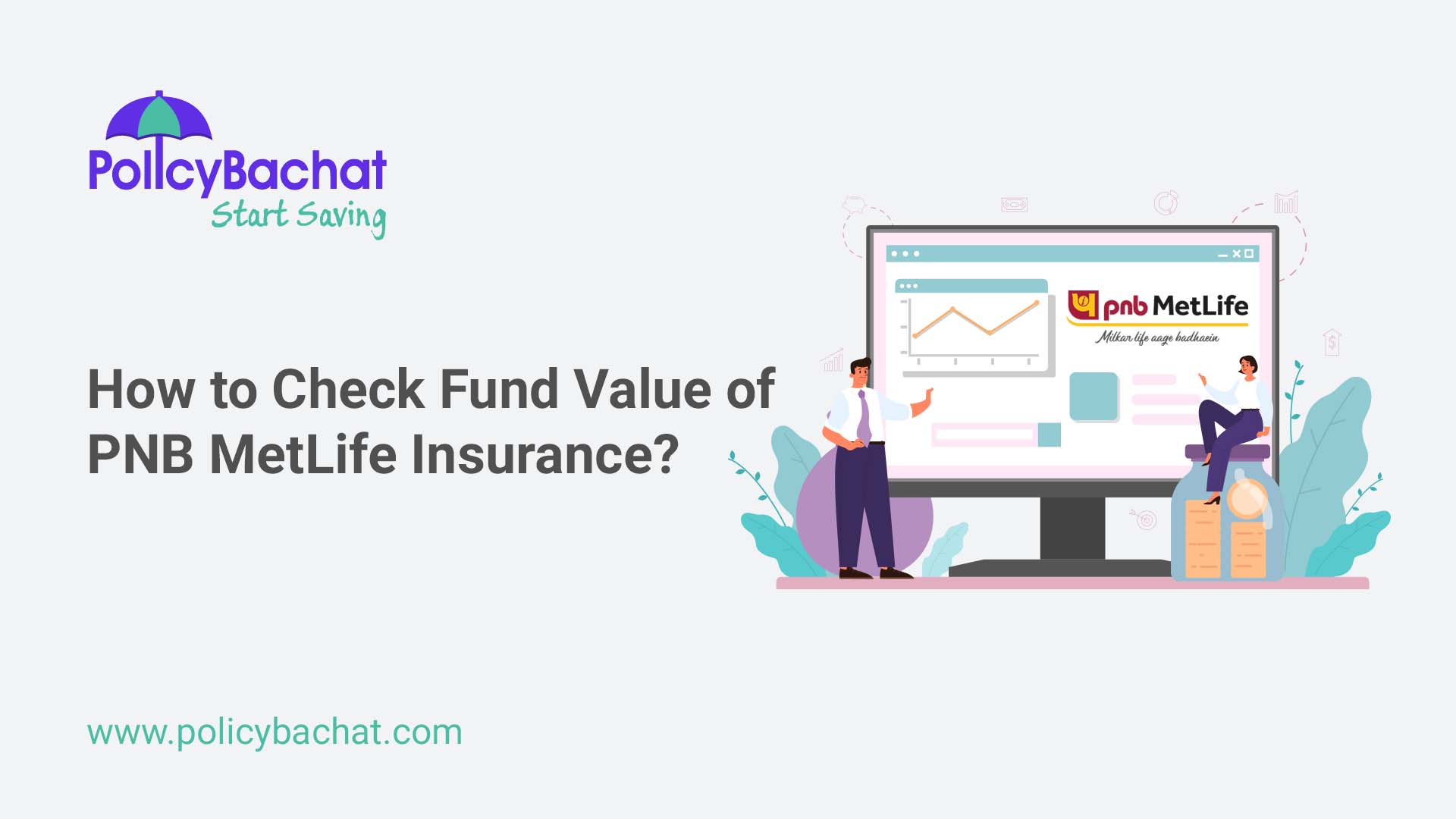 How to Check Fund Value of PNB MetLife Insurance? - PolicyBachat