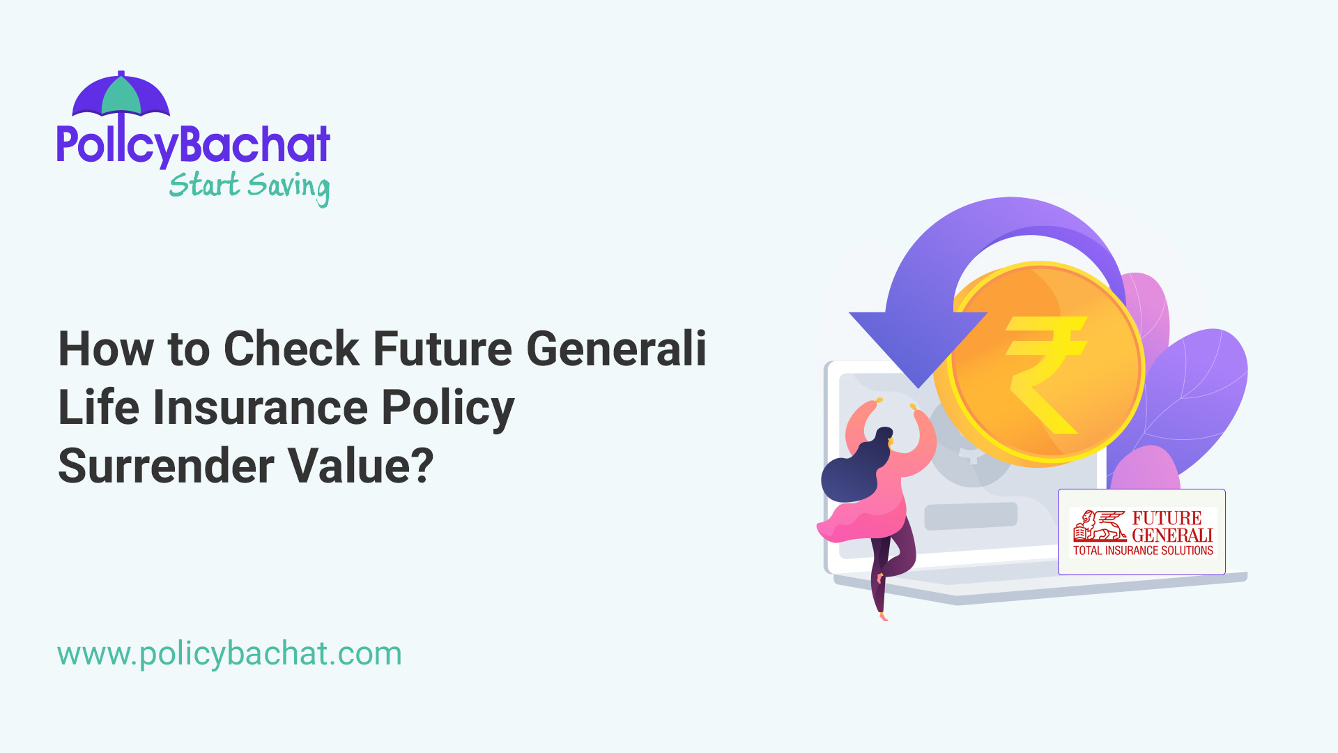 How to Check Future Generali Life Insurance Policy Surrender Value ...
