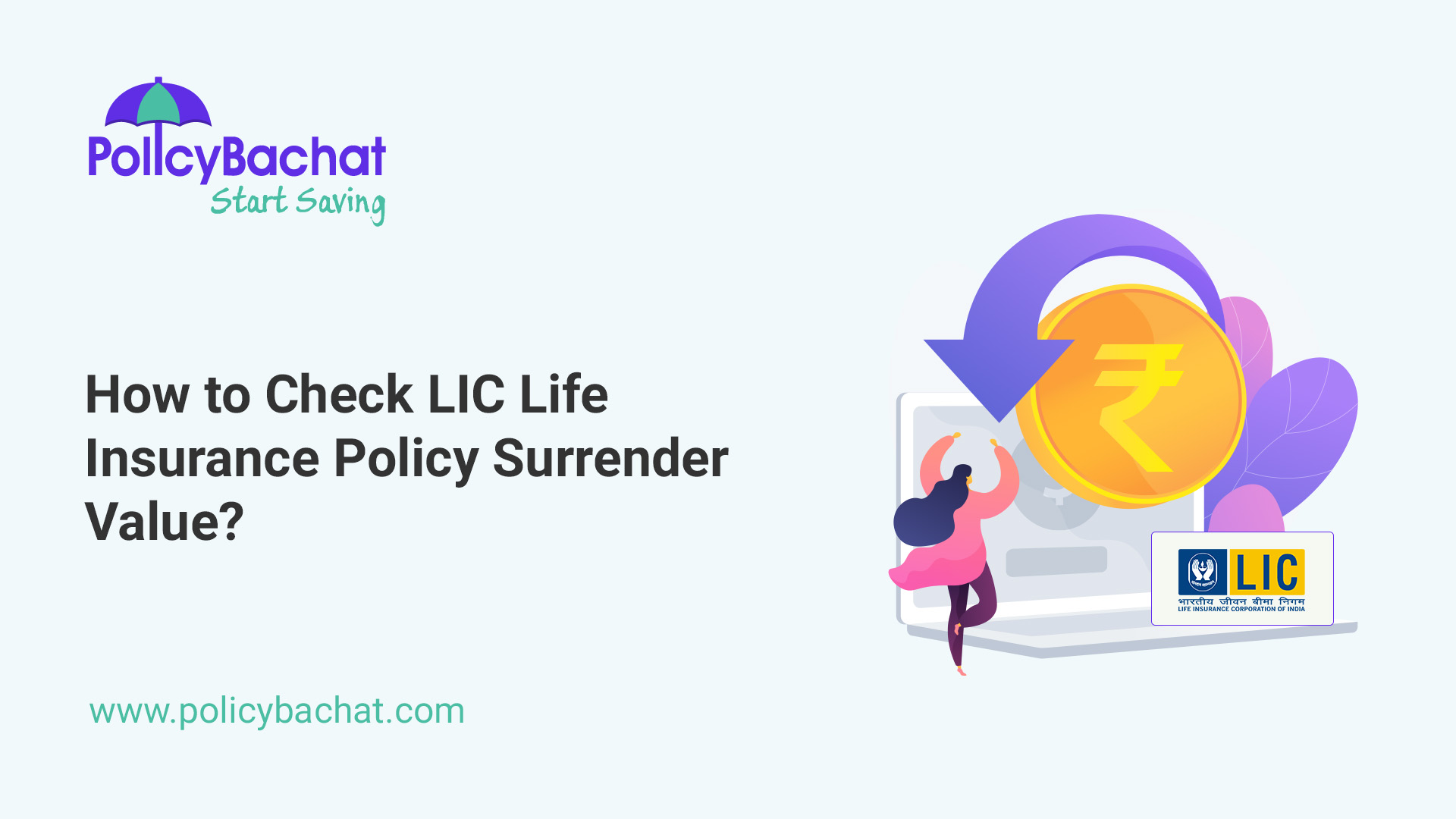 How to Check LIC Life Insurance Policy Surrender Value? - PolicyBachat