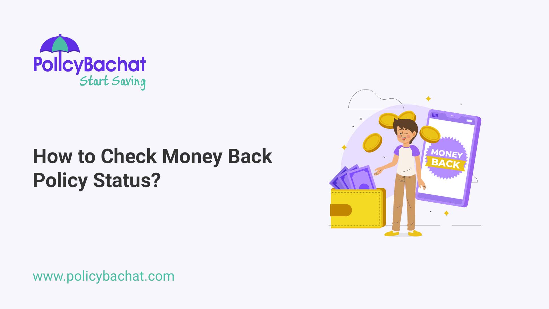 How to Check Money Back Policy Status? - PolicyBachat