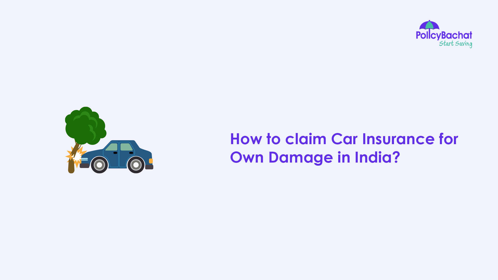 How to claim Car Insurance for Own Damage in India? - PolicyBachat