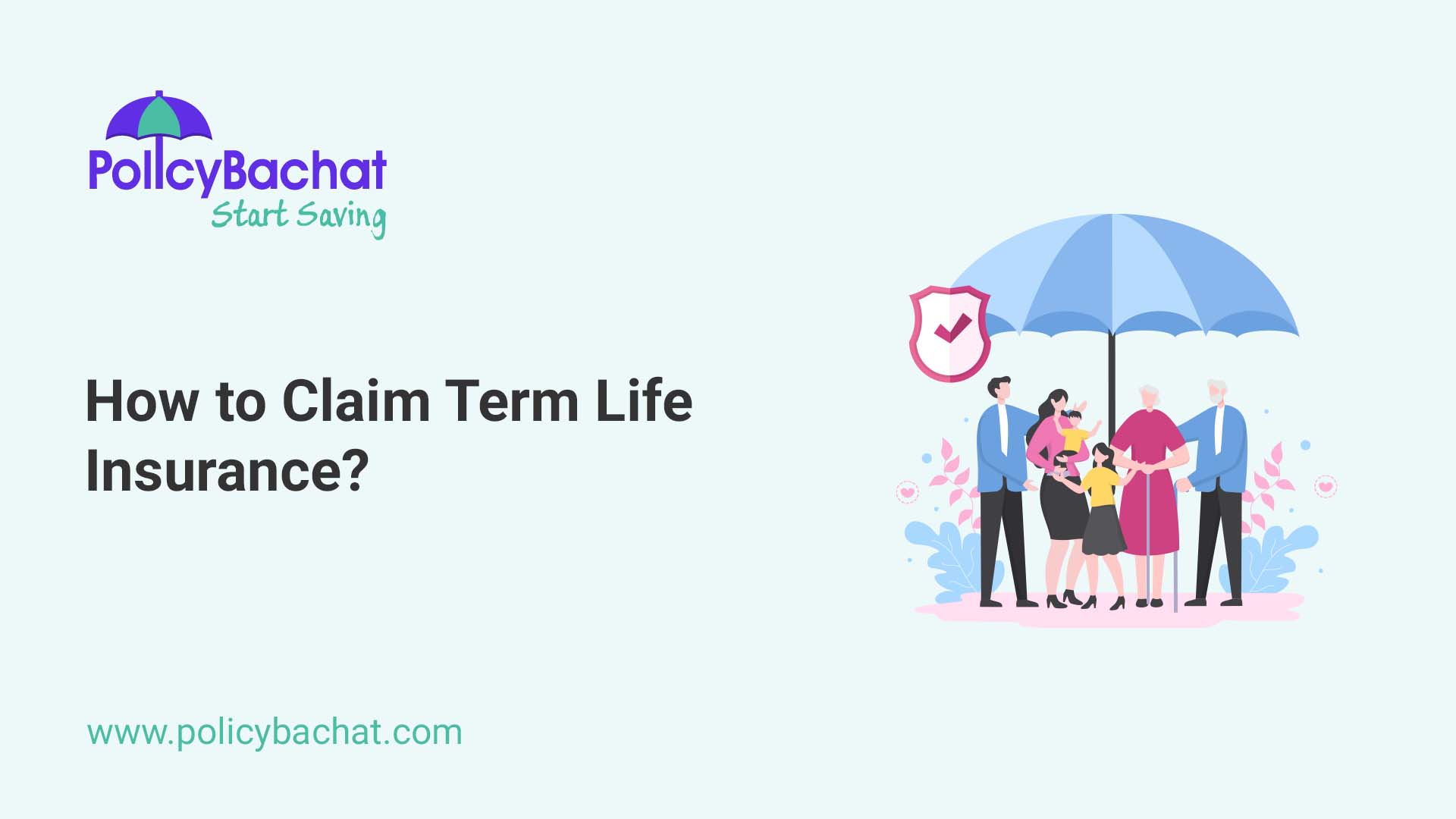 How to Claim Term Life Insurance Policy? - PolicyBachat
