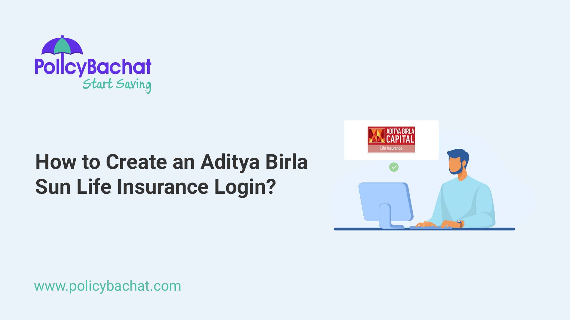 How to Create an Aditya Birla Sun Life Insurance Login? - PolicyBachat