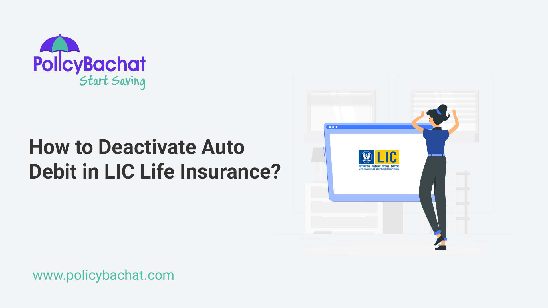 How to Deactivate Auto Debit in LIC Life Insurance? - PolicyBachat