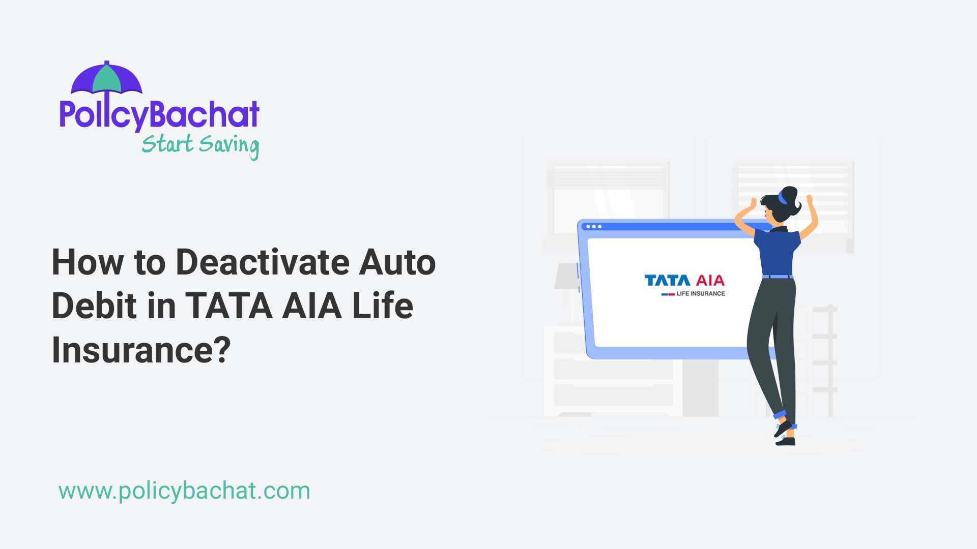 How to Deactivate Auto Debit in TATA AIA Life Insurance? - PolicyBachat