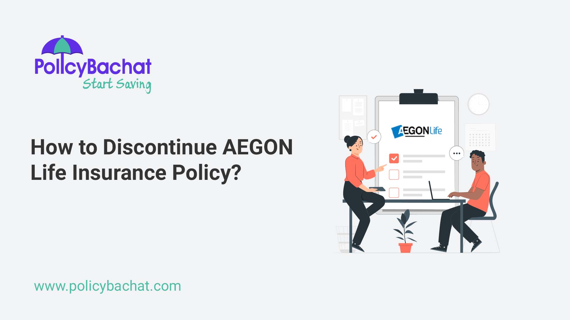 How to Discontinue AEGON Life Insurance Policy? - PolicyBachat