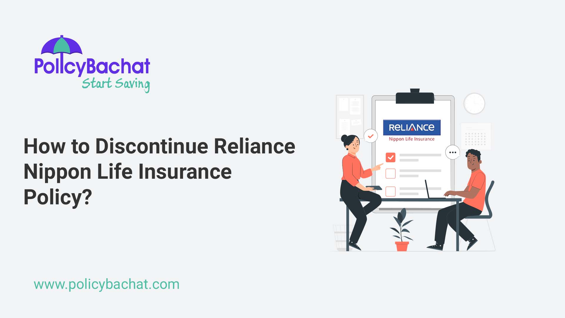 How to Discontinue Reliance Nippon Life Insurance Policy? - PolicyBachat