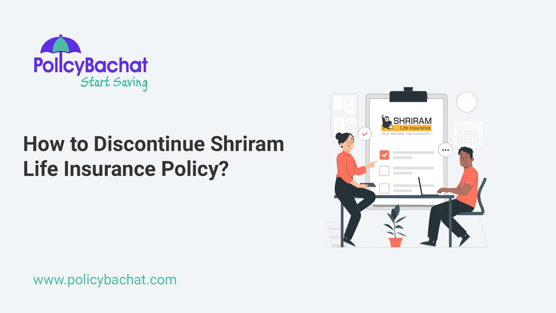 How to Discontinue Shriram Life Insurance Policy? - PolicyBachat