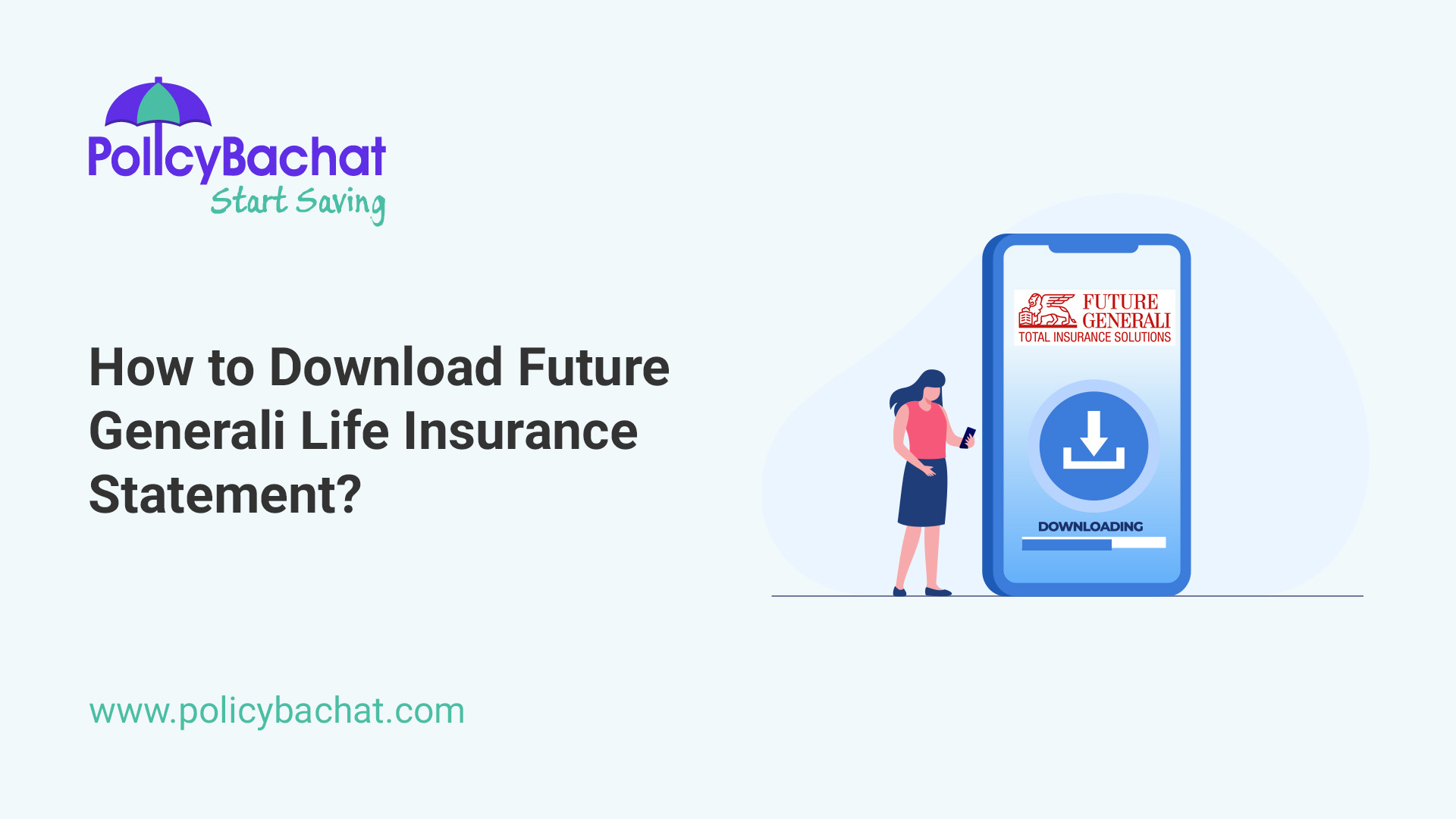 How to Download Future Generali Life Insurance Statement? - PolicyBachat