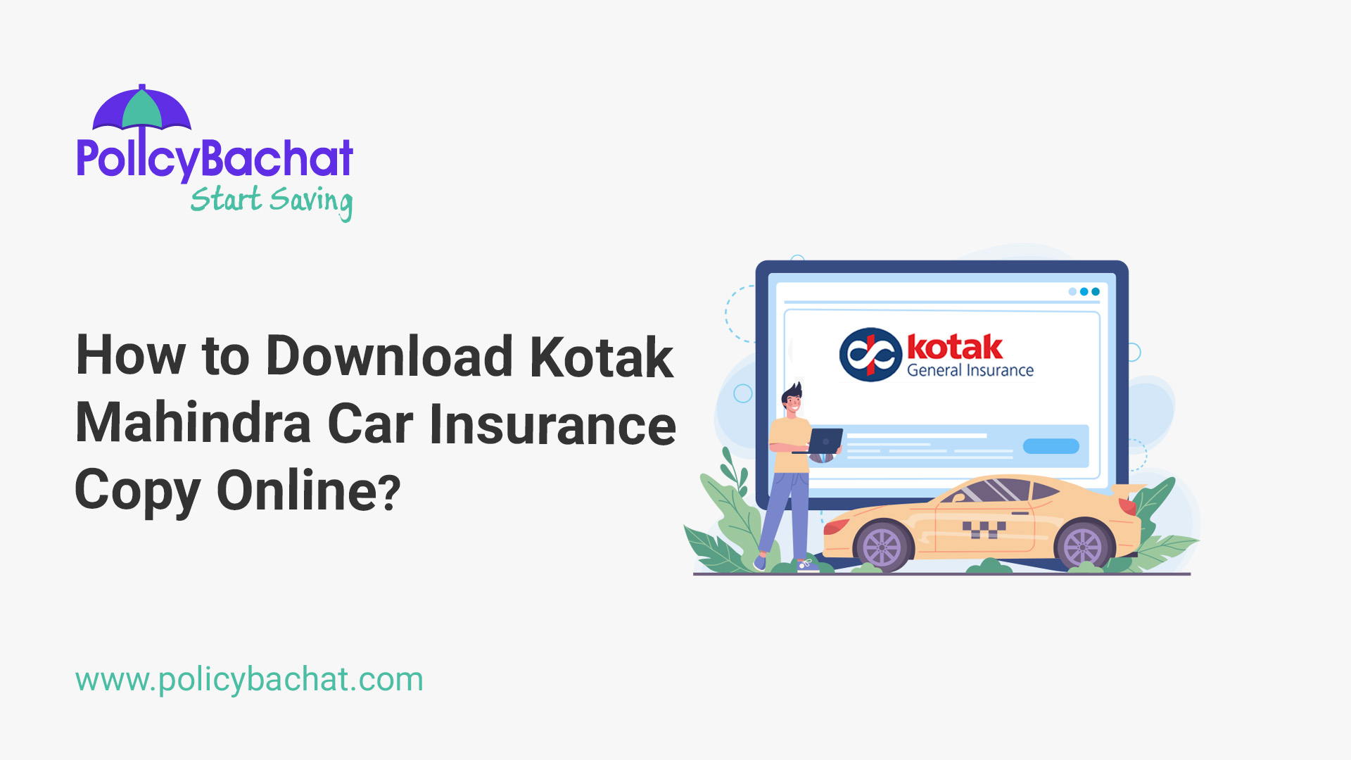 How to Download Kotak Mahindra Car Insurance Copy Online? - PolicyBachat