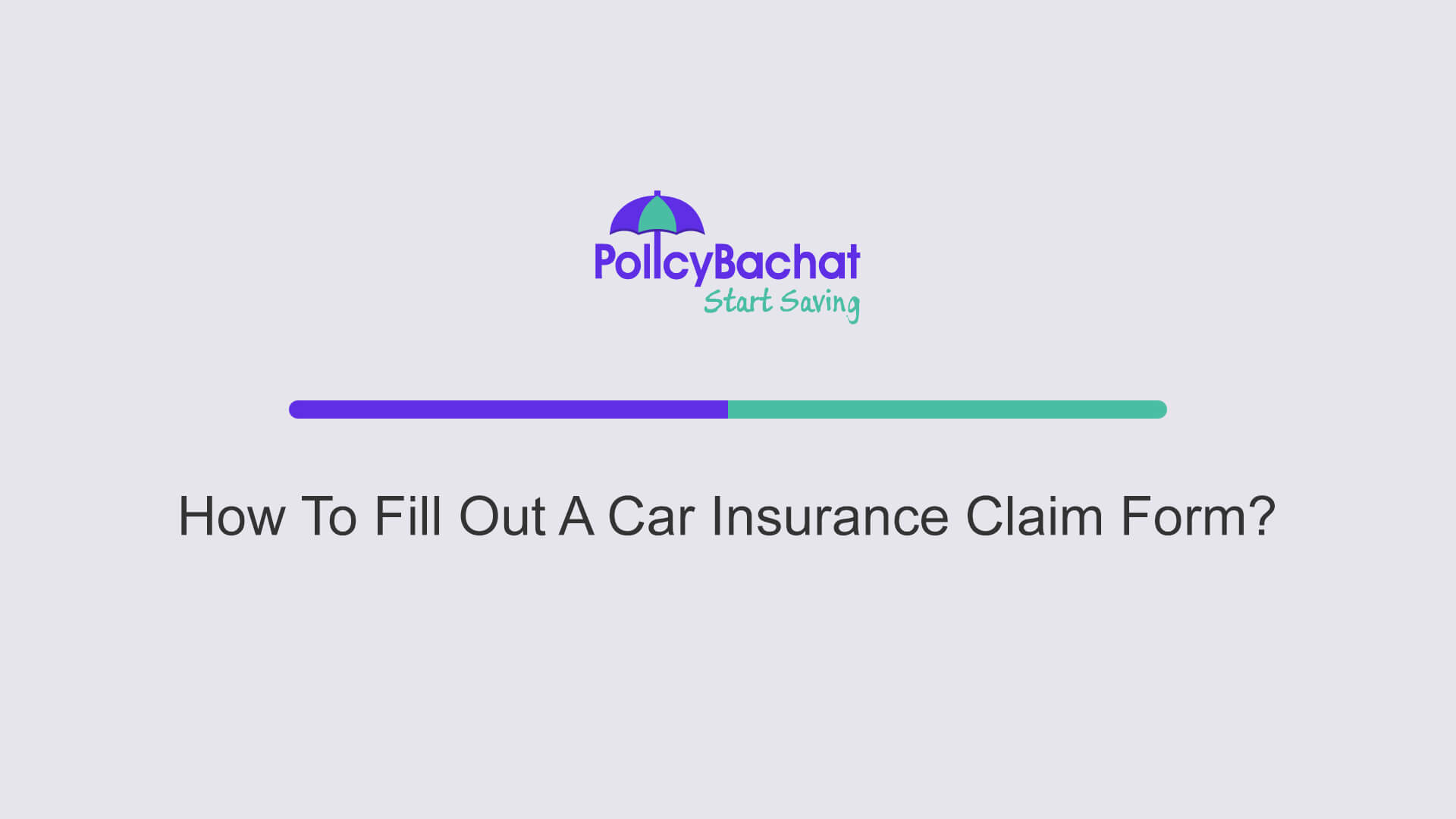 How To Fill Out A Car Insurance Claim Form? - PolicyBachat
