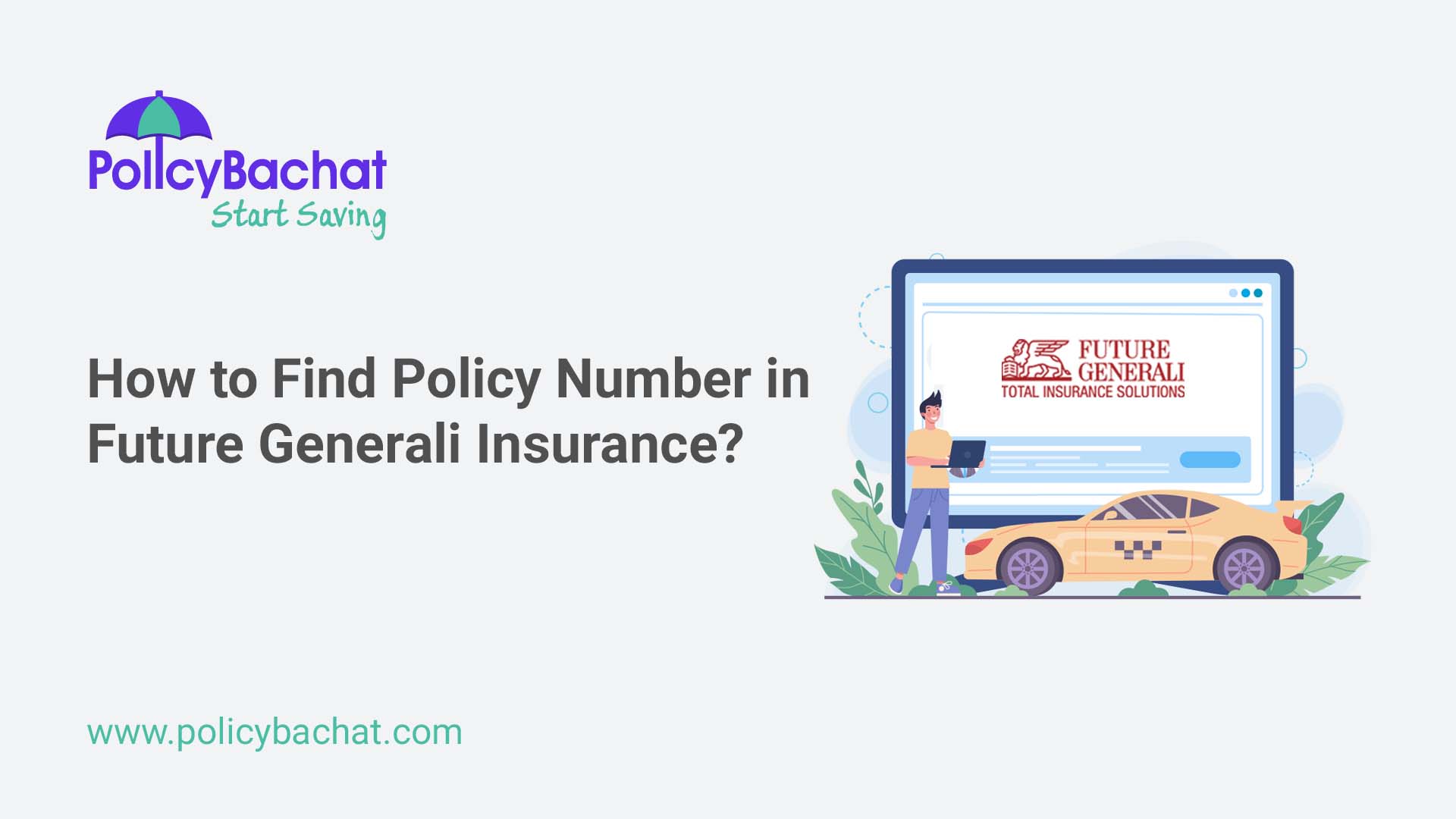 How to Find Policy Number in Future Generali Insurance? - PolicyBachat