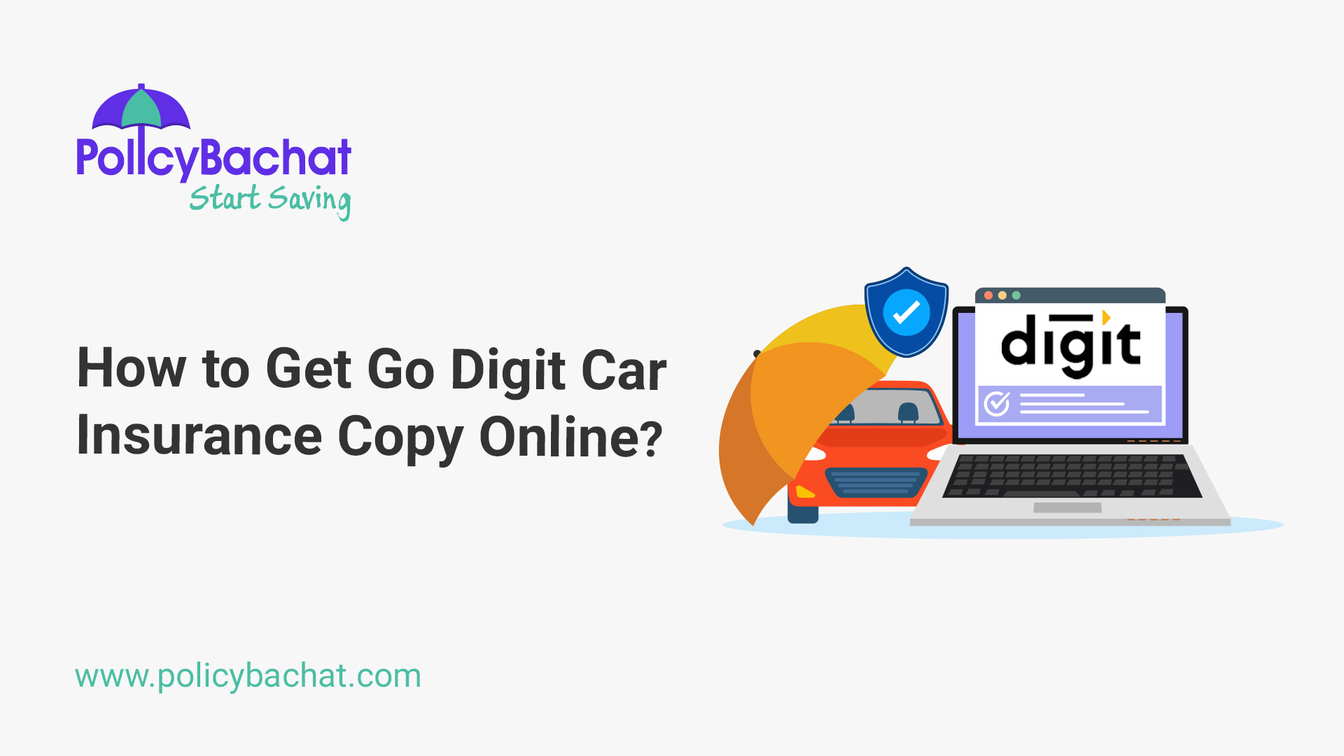 How to Get Go Digit Car Insurance Copy Online? - PolicyBachat
