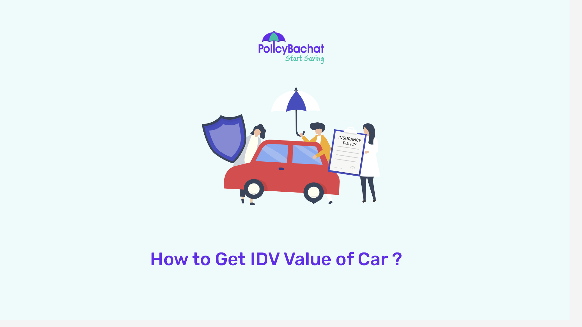 How to Get IDV Value of Car? - PolicyBachat
