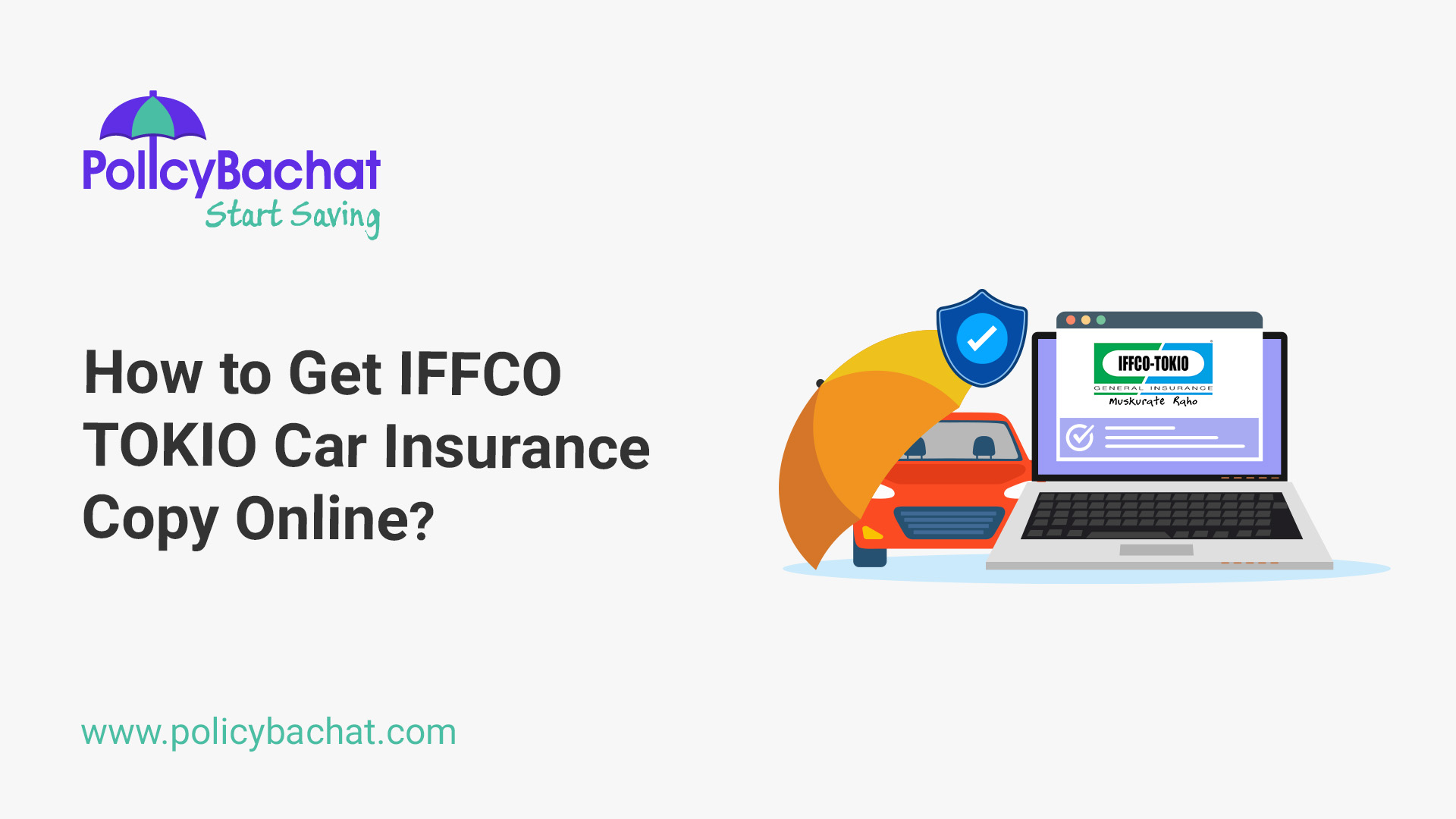 How to Get IFFCO TOKIO Car Insurance Copy Online? - PolicyBachat