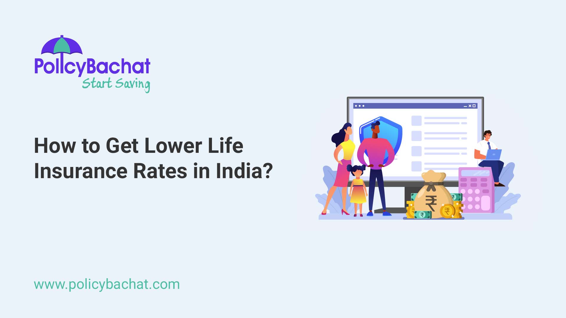 How to Get Lower Life Insurance Rates in India? - PolicyBachat
