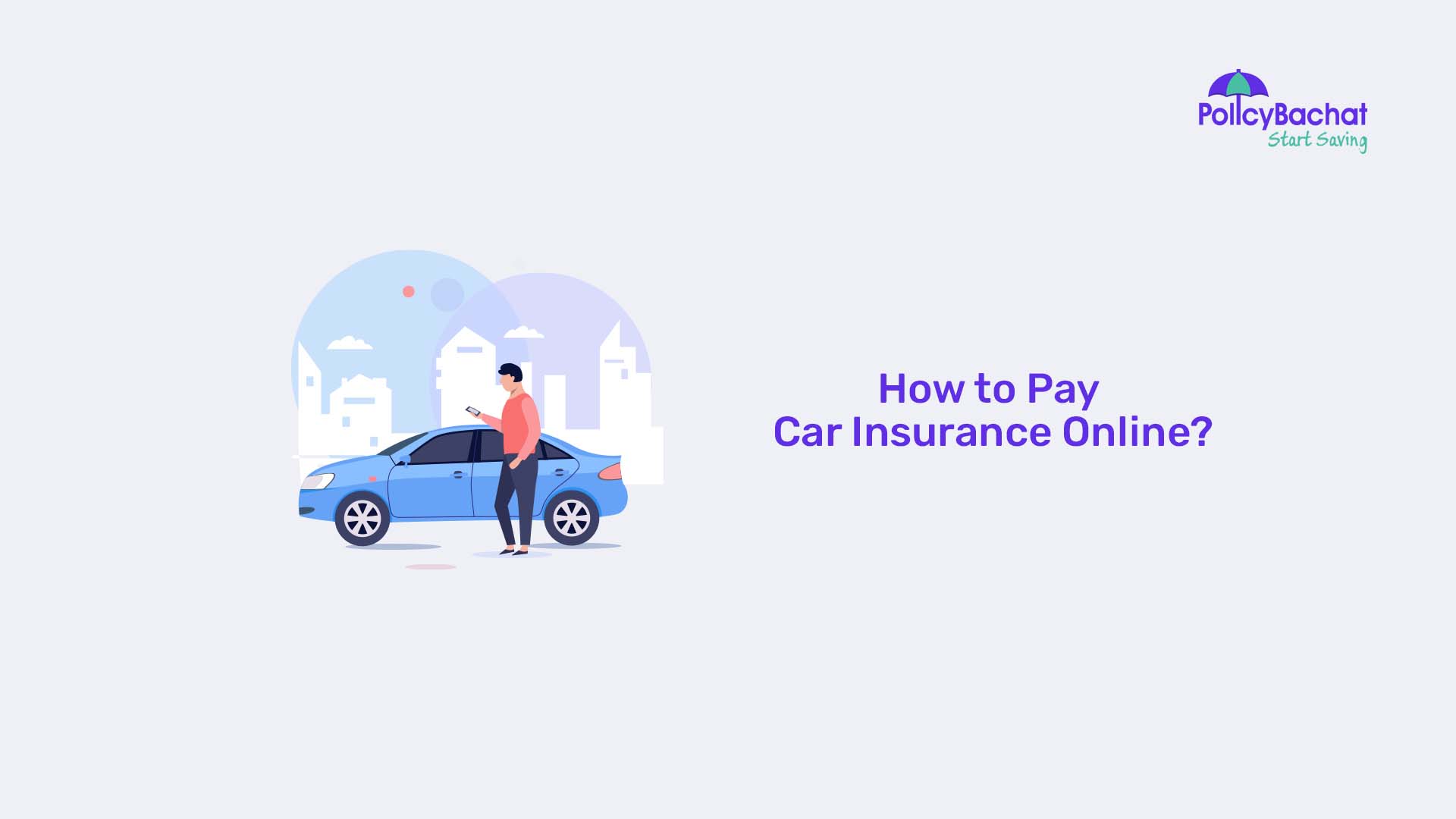 How to Pay Car Insurance Online? - PolicyBachat